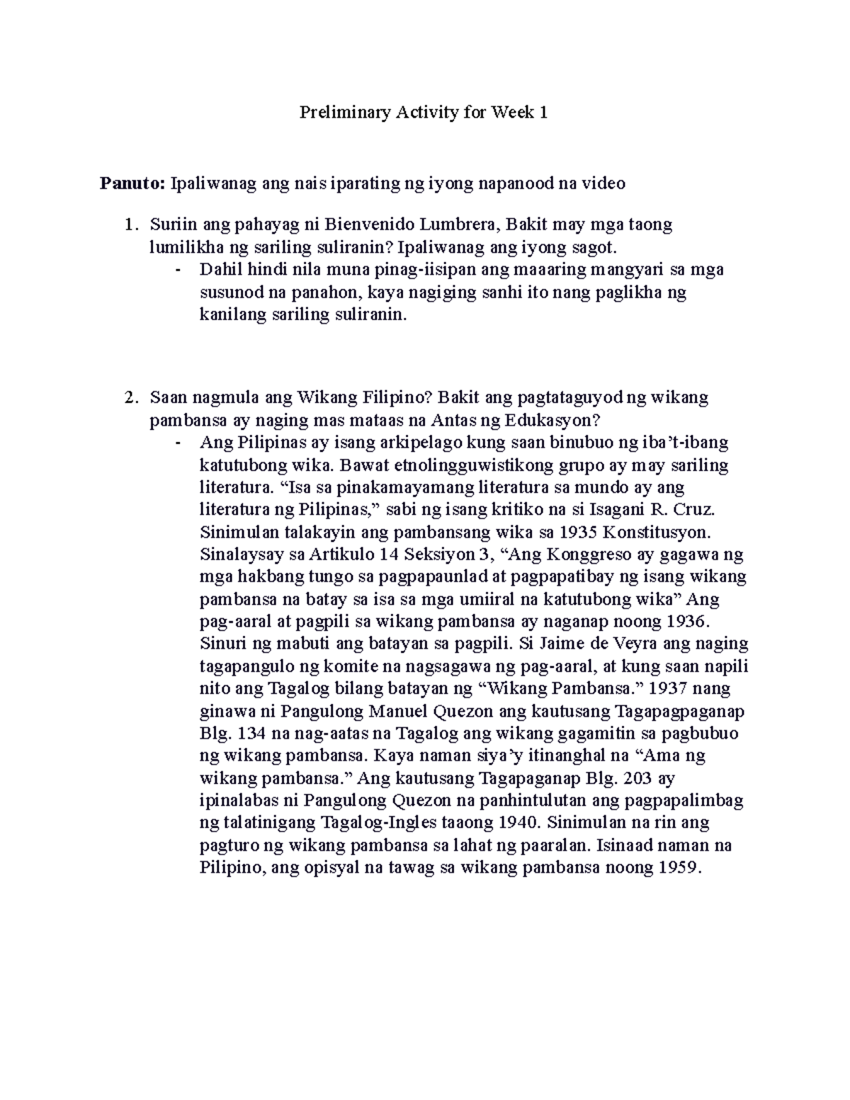 Preliminary Activity for Week 1 - Dahil hindi nila muna pinag-iisipan ang maaaring mangyari sa ...