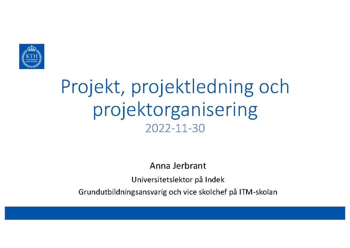 F25 Projektledning 2022-11-30 AJ - Projekt, projektledning och ...