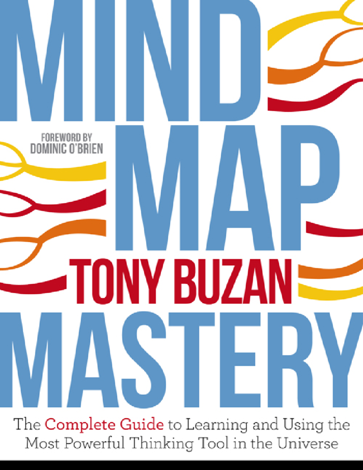 Buzan, Tony - Mind Map Mastery - Contents Foreword by Dominic O’Brien ...