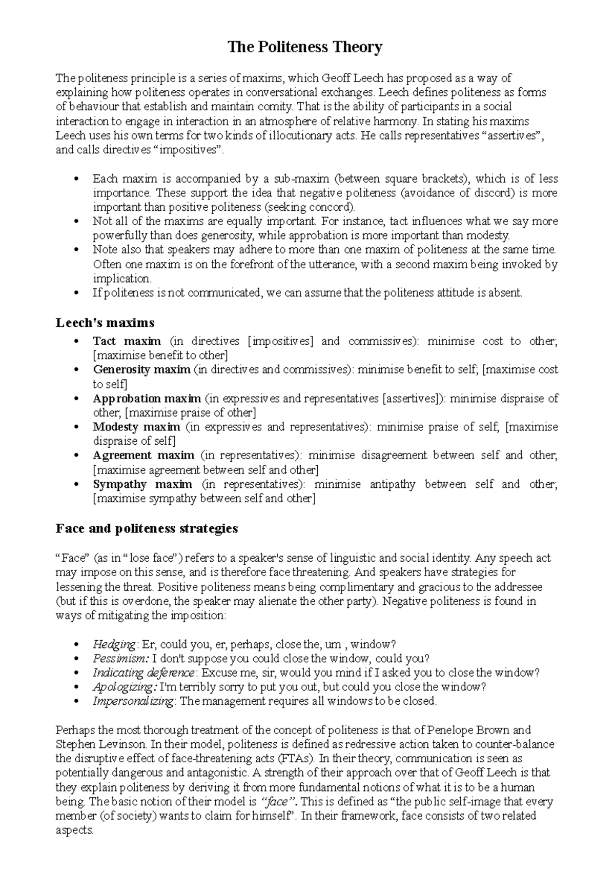 The politeness principle is a series of maxims, which Geoff Leech has ...