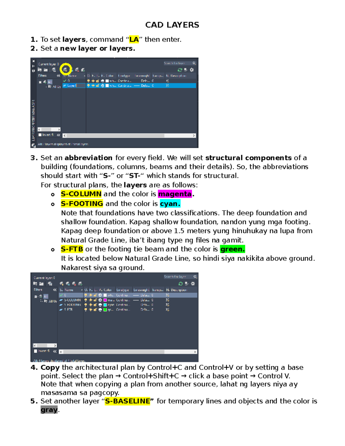 Lesson 3 - CAD Layers - CAD Basic Commands - CAD LAYERS 1. To set layers , command “ LA ” then ...