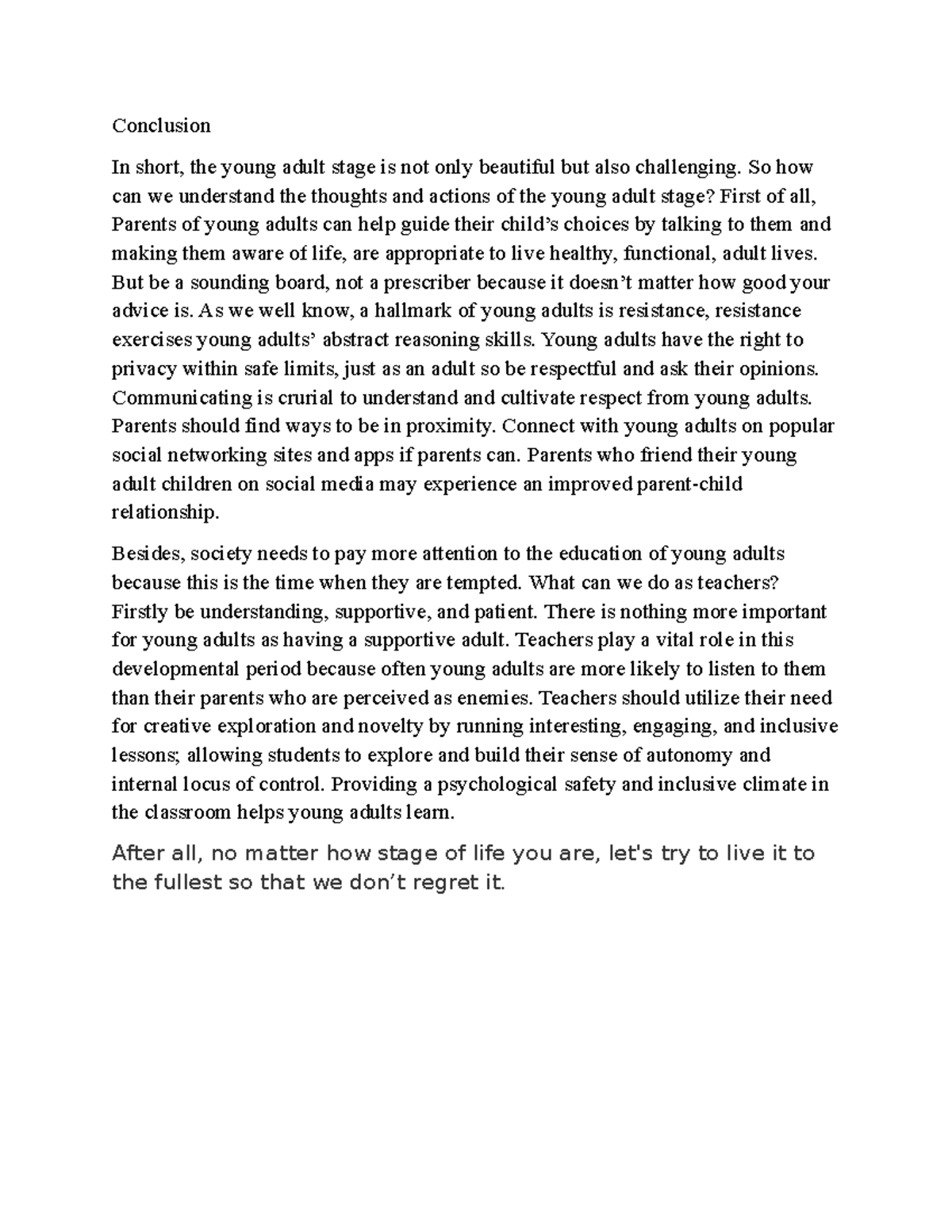Conclusion - Conclusion In short, the young adult stage is not only ...