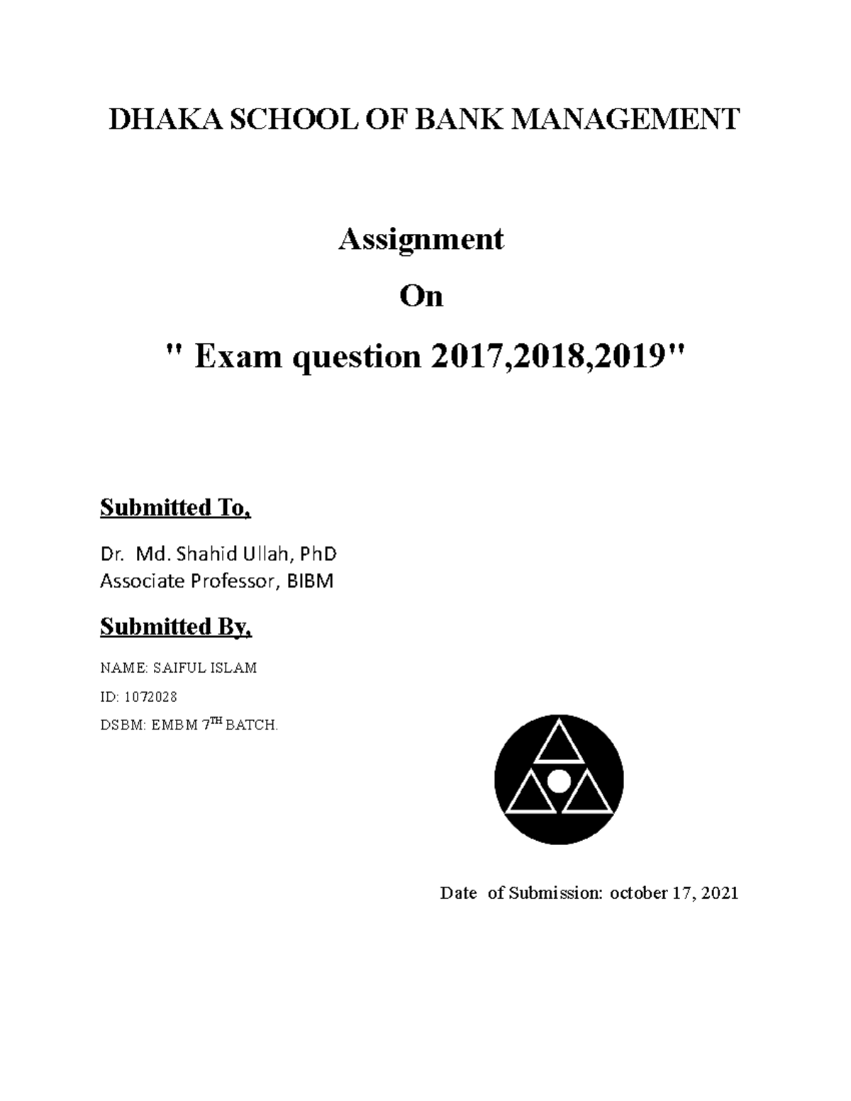 ACC 503 - Copy - MBM - DHAKA SCHOOL OF BANK MANAGEMENT Assignment On " Exam question - Studocu