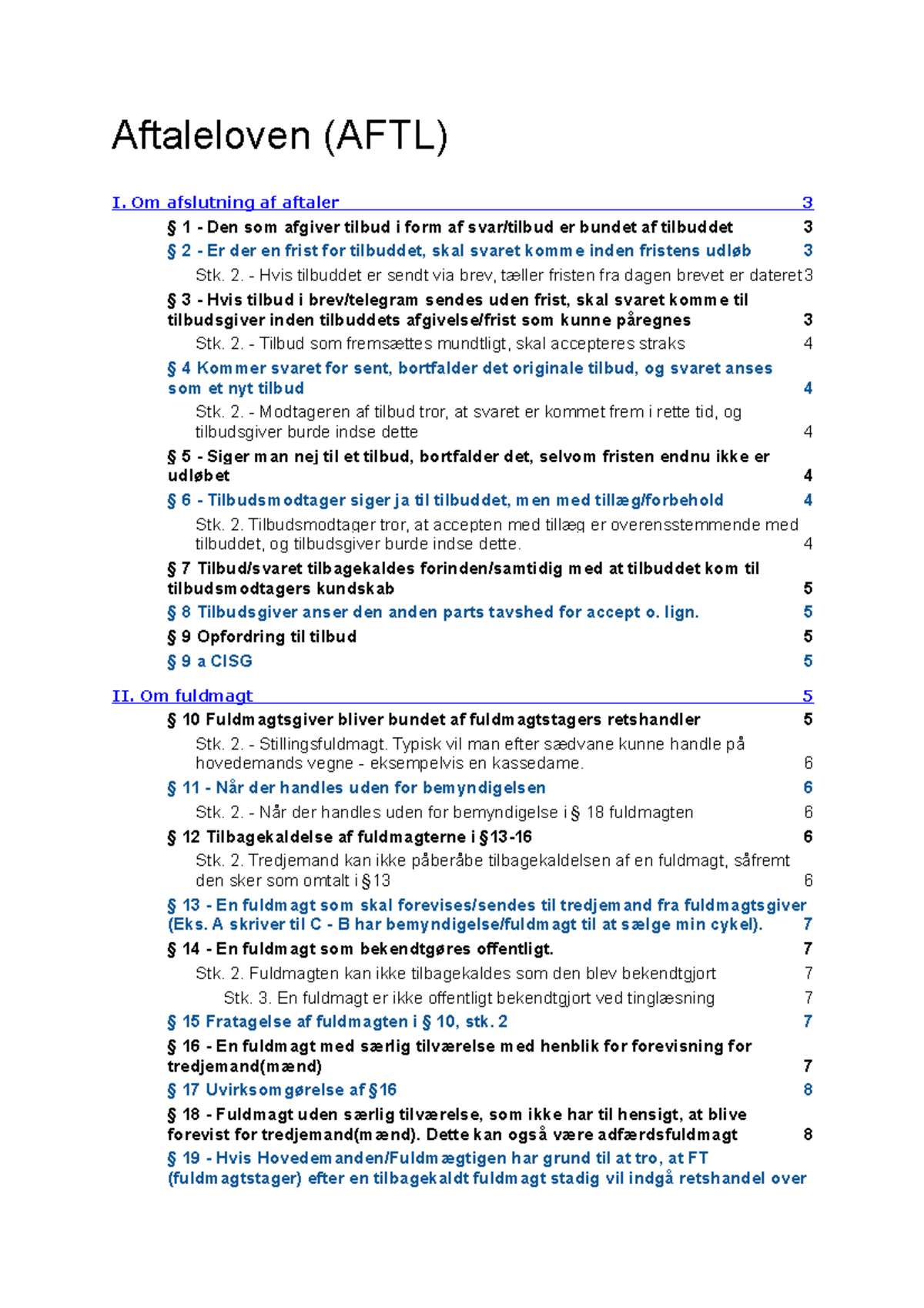 Aftaleloven oversigt - Aftaleloven (AFTL) I. Om afslutning af aftaler 3 § 1 - Den som afgiver ...
