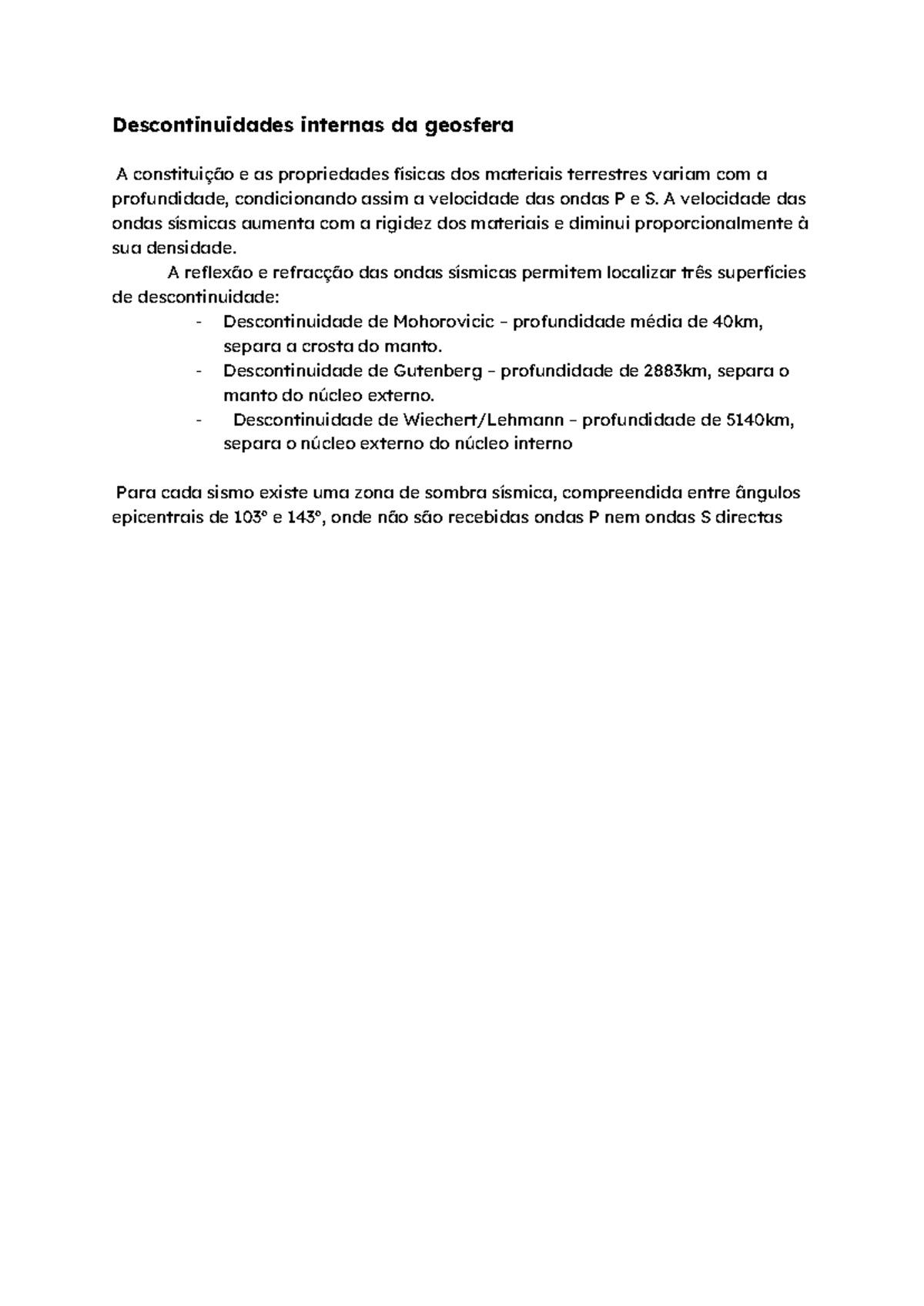 Descontinuidades internas da geosfera - A velocidade das ondas sísmicas aumenta com a rigidez ...