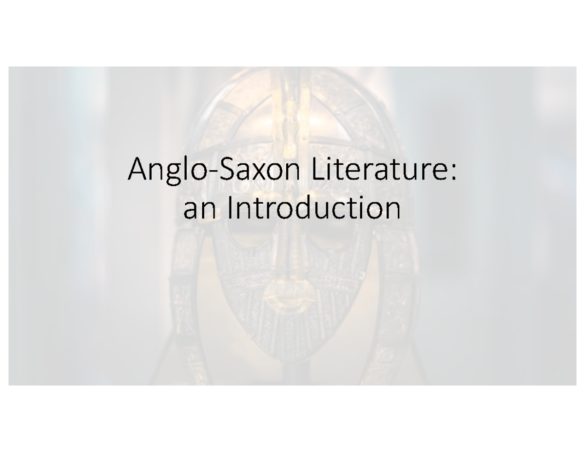 2021.05.11 - Anglo-Saxon Lit intro - Anglo-Saxon Literature: an ...