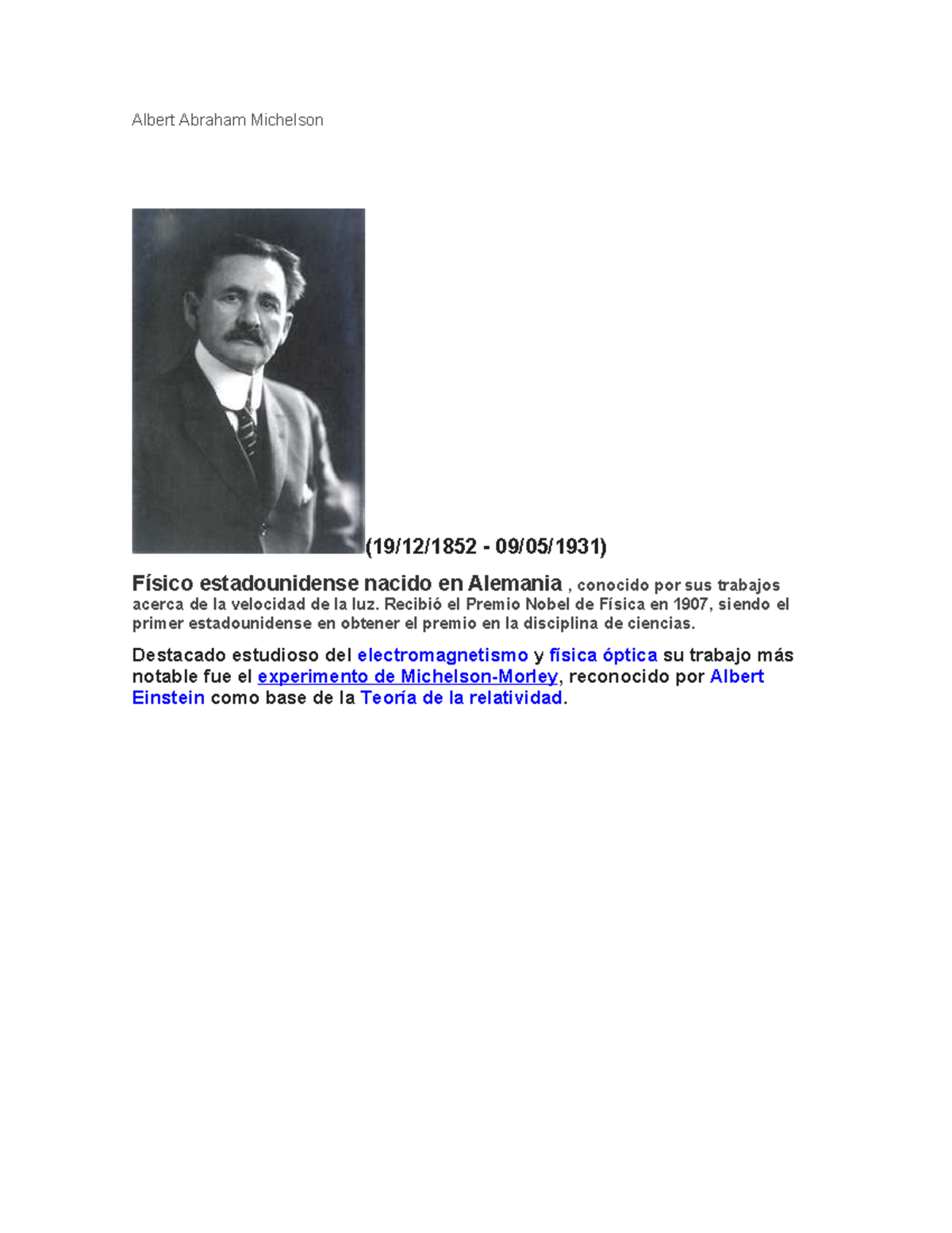 Albert Abraham Michelson - Albert Abraham Michelson (19/12/1852 - 09/05/1931) Físico ...