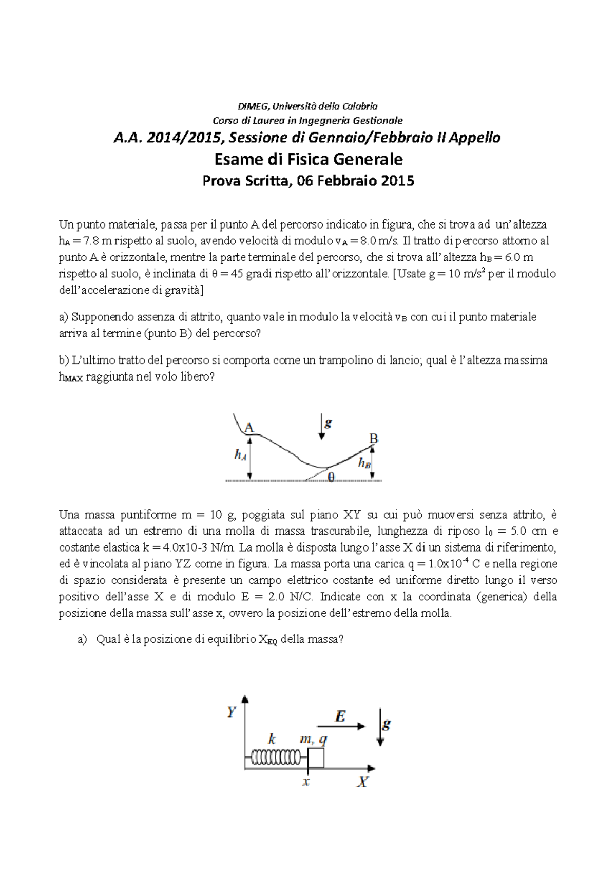 Prova Scritta Fisica Generale Ingegneria Gestionale 06 02 2014 -1 - DIMEG, Università della ...