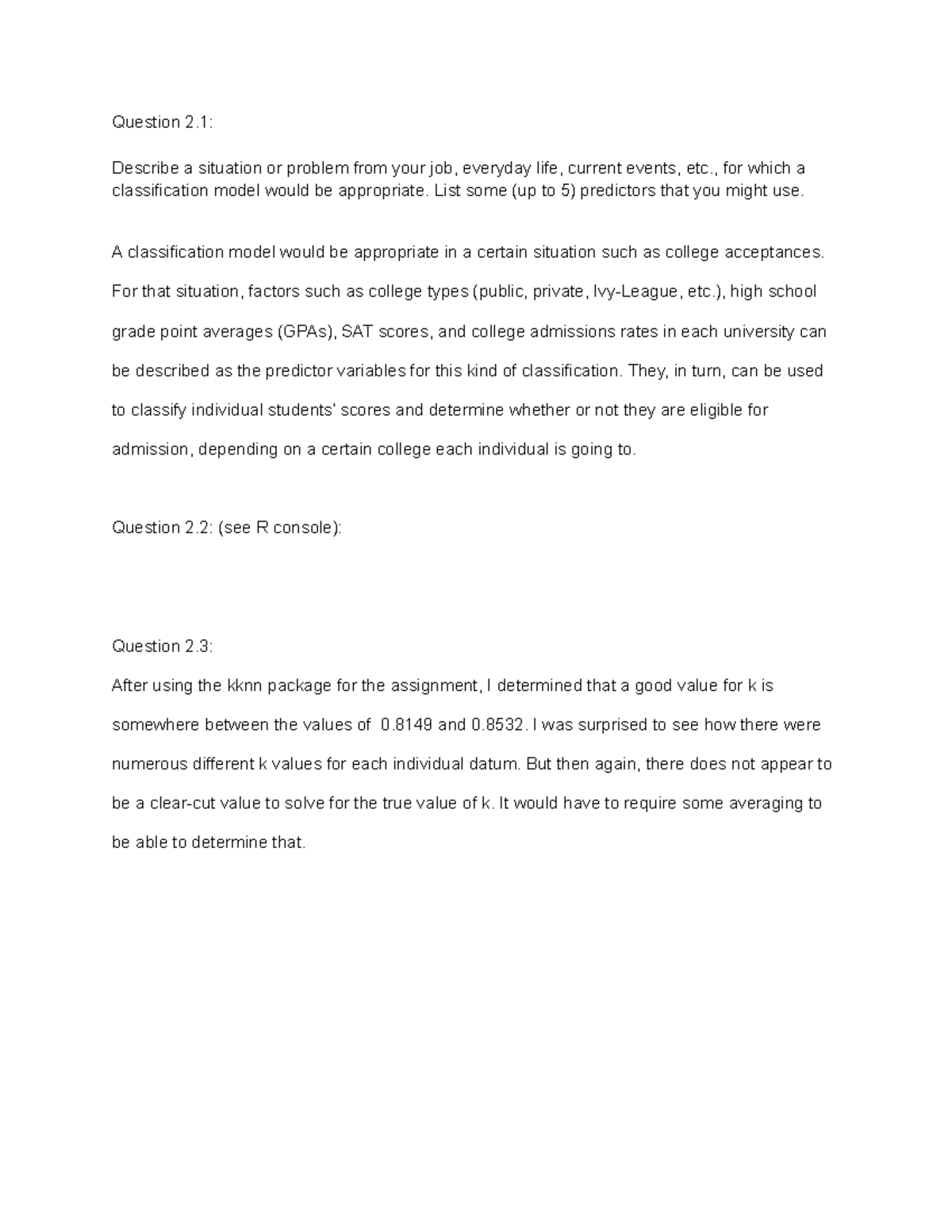 ISYE 6501 Assignment #1 - Question 2: Describe a situation or problem from your job, everyday ...