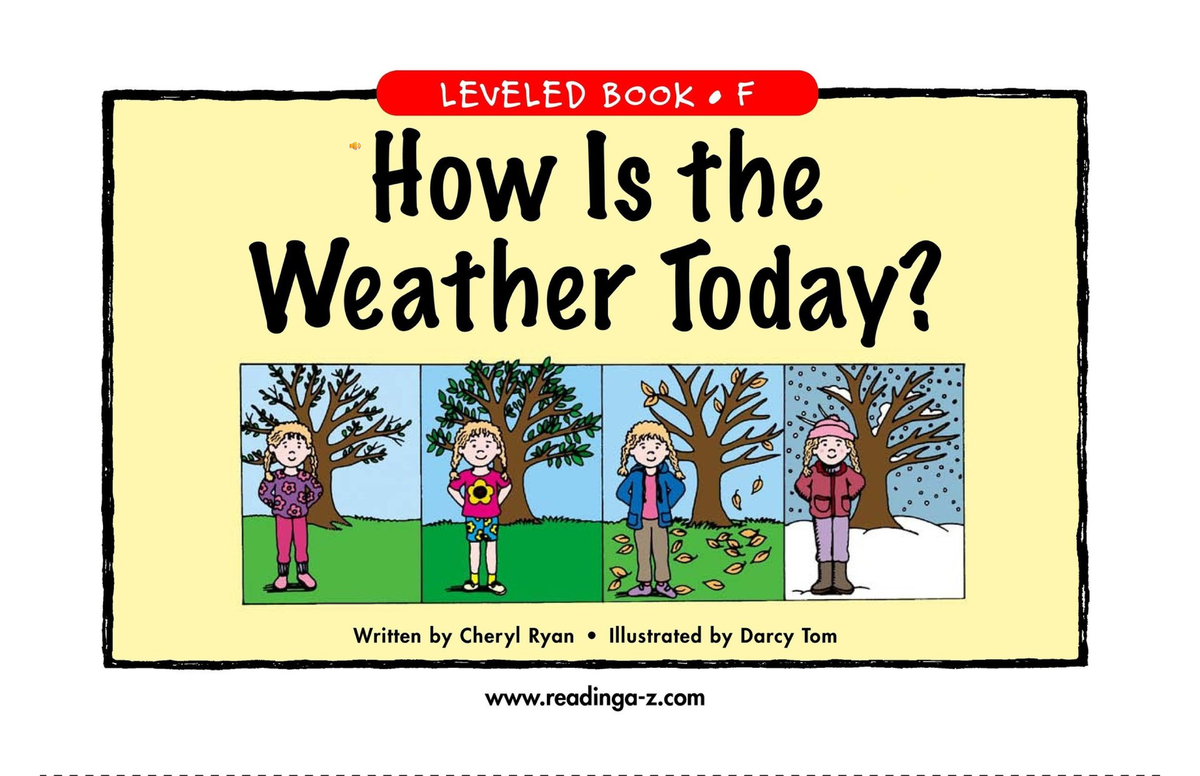 How is the Weather Today - LEVELED BOOK . F How Is the Weather Today ...
