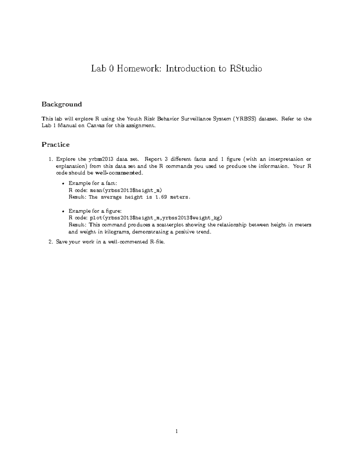 Lab0 Homework - Lab 0 Homework: Introduction to RStudio Background This lab will explore R using ...