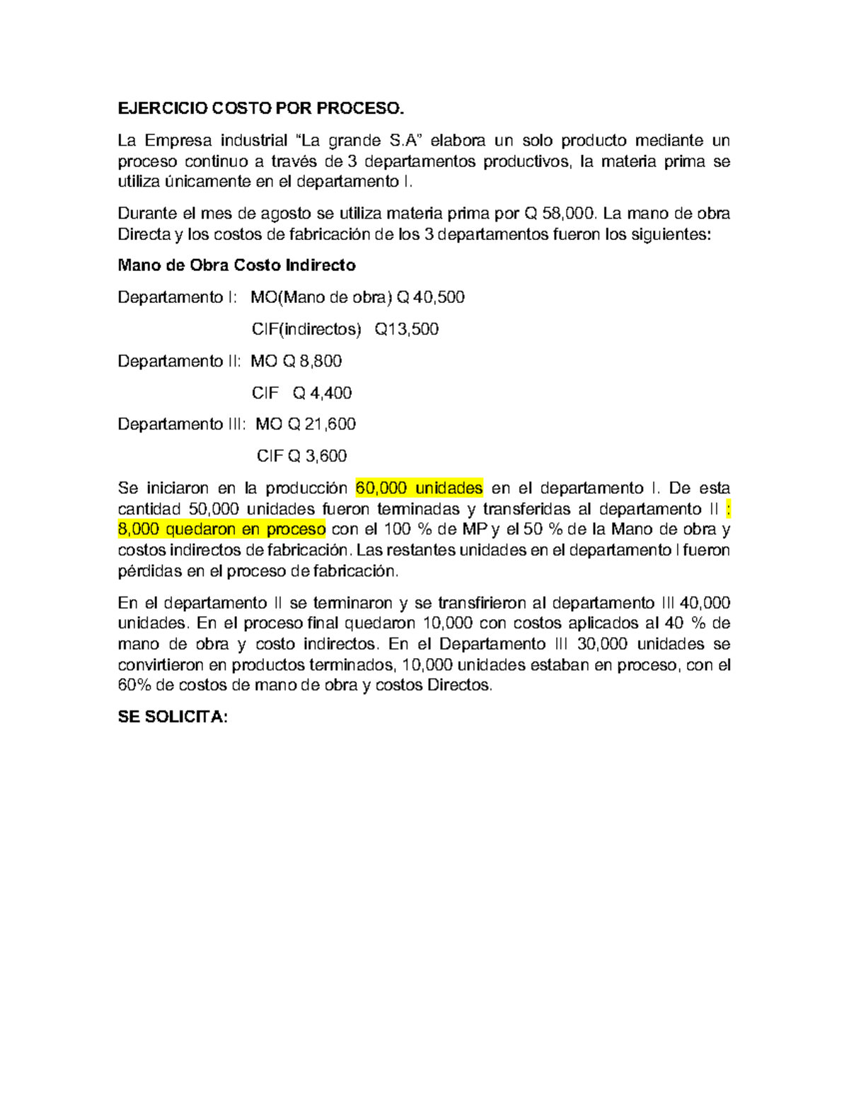 Actividad 1 de costos por procesos - EJERCICIO COSTO POR PROCESO. La Empresa industrial