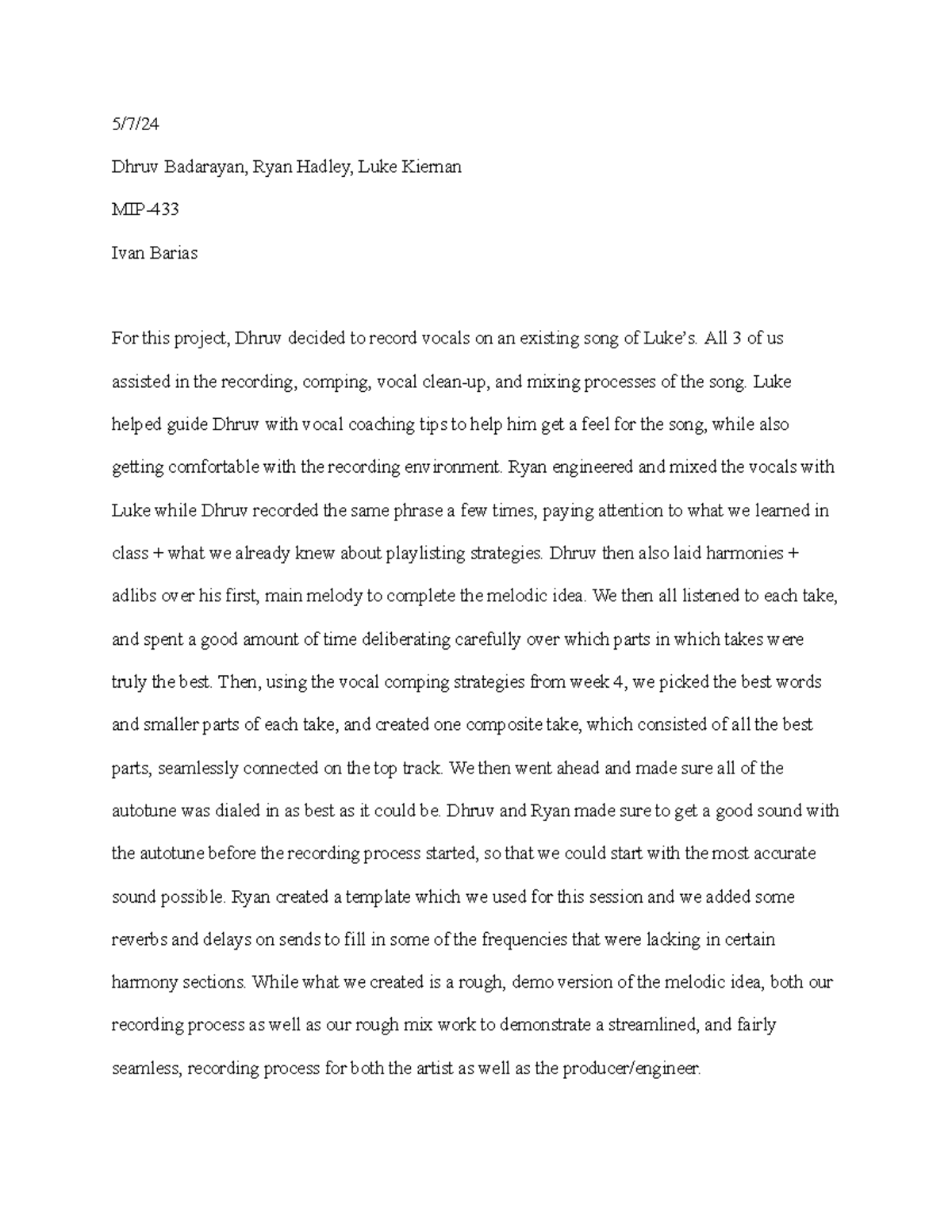 MIP433 Badarayan Hadley Kiernan Proj 1 Log - 5/7/ Dhruv Badarayan, Ryan ...