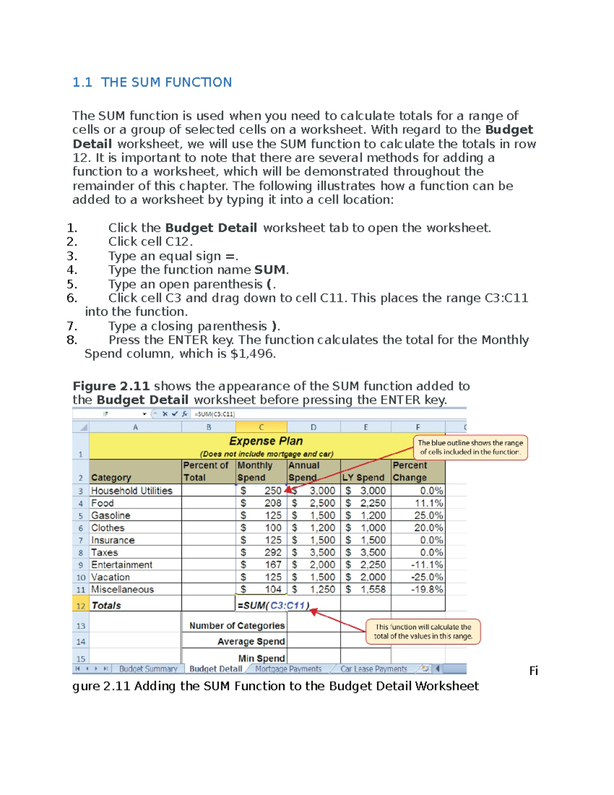 THE SUM Function - computer is life - 1 THE SUM FUNCTION The SUM function is used when you need ...
