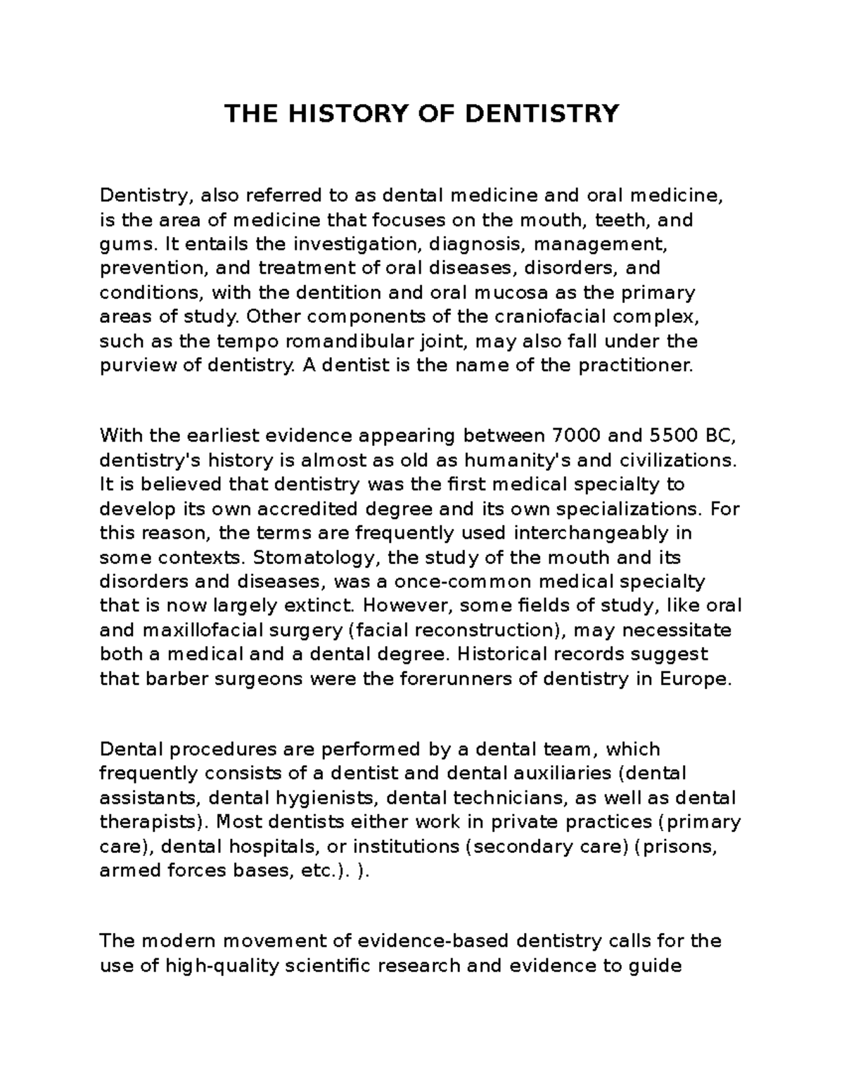 THE History OF Dentistry - THE HISTORY OF DENTISTRY Dentistry, also ...