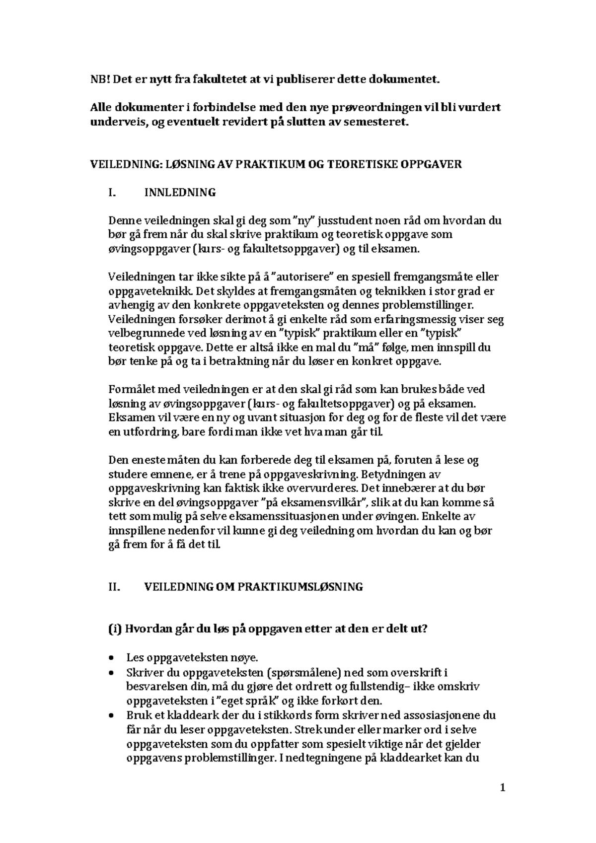 Veiledning i hvordan skrive en god besvarelse - UiO jus - NB! Det er nytt fra fakultetet at vi ...