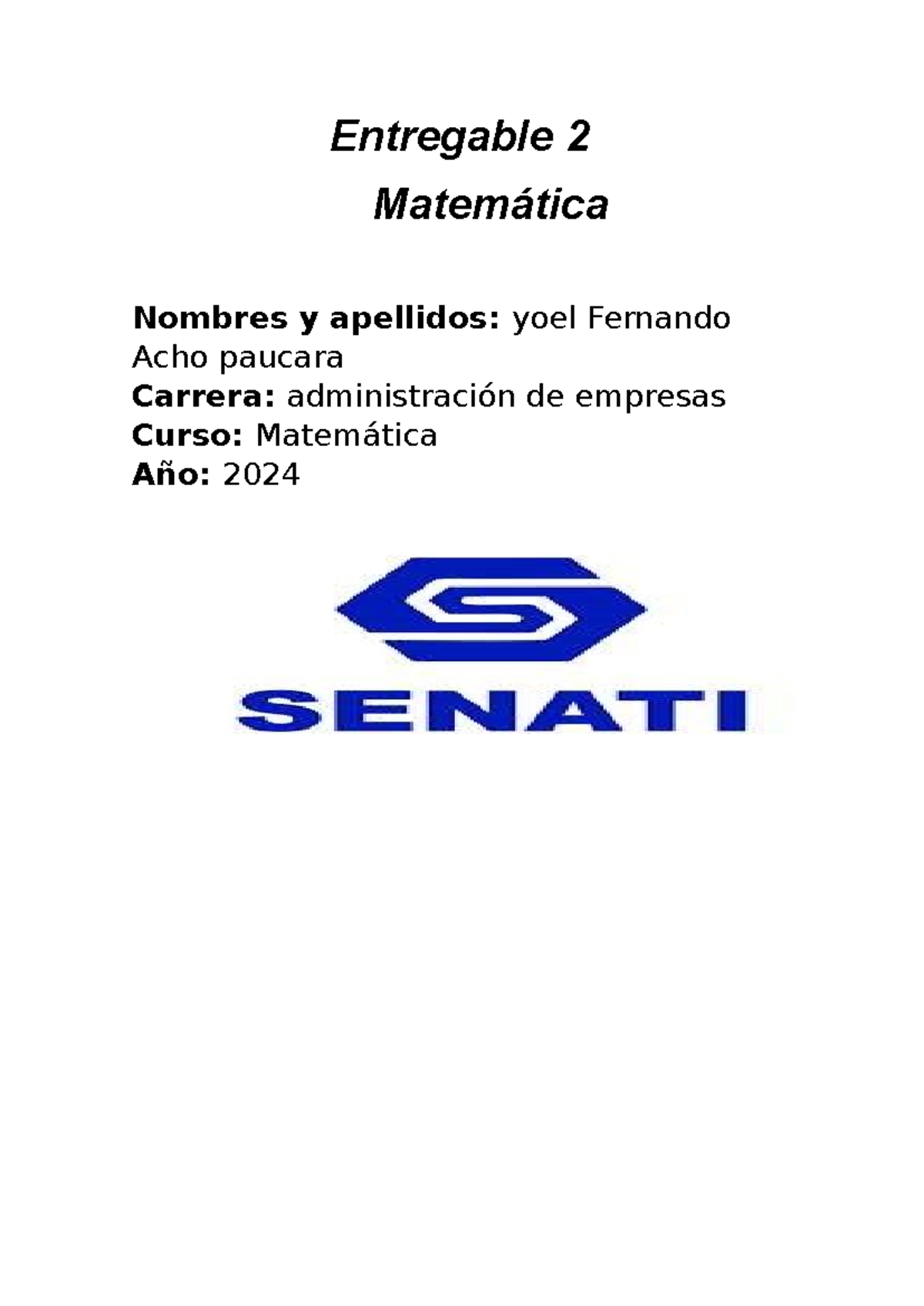 Entregable 02 Matemáticas - Entregable 2 Matemática Nombres y apellidos: yoel Fernando Acho ...