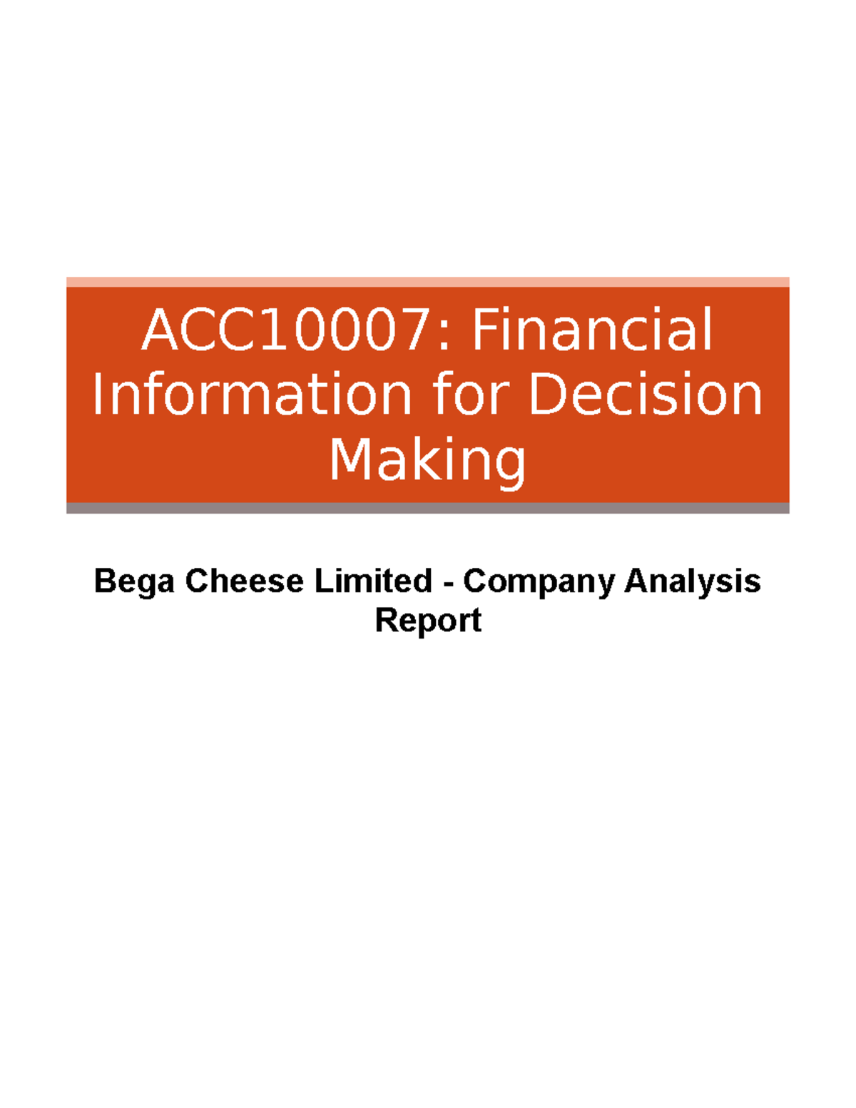 Assignment 3 Bega Cheese Financial Information For Decision Making Bega Cheese Limited