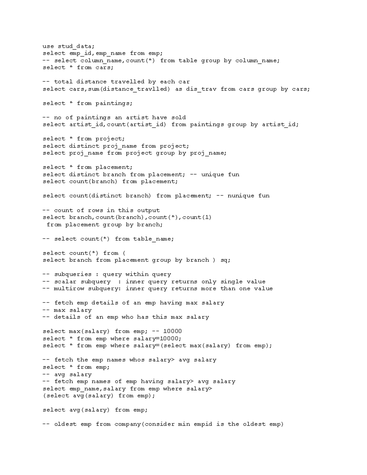 SQL DAY7 - SQL - use stud_data; select emp_id,emp_name from emp; - select column_name,count ...