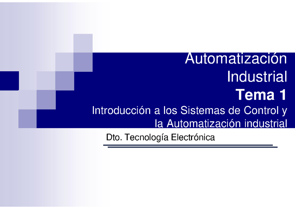 Tema1 v2 - Automatización Industrial Tema 1 Introducción a los Sistemas de Control y la - Studocu
