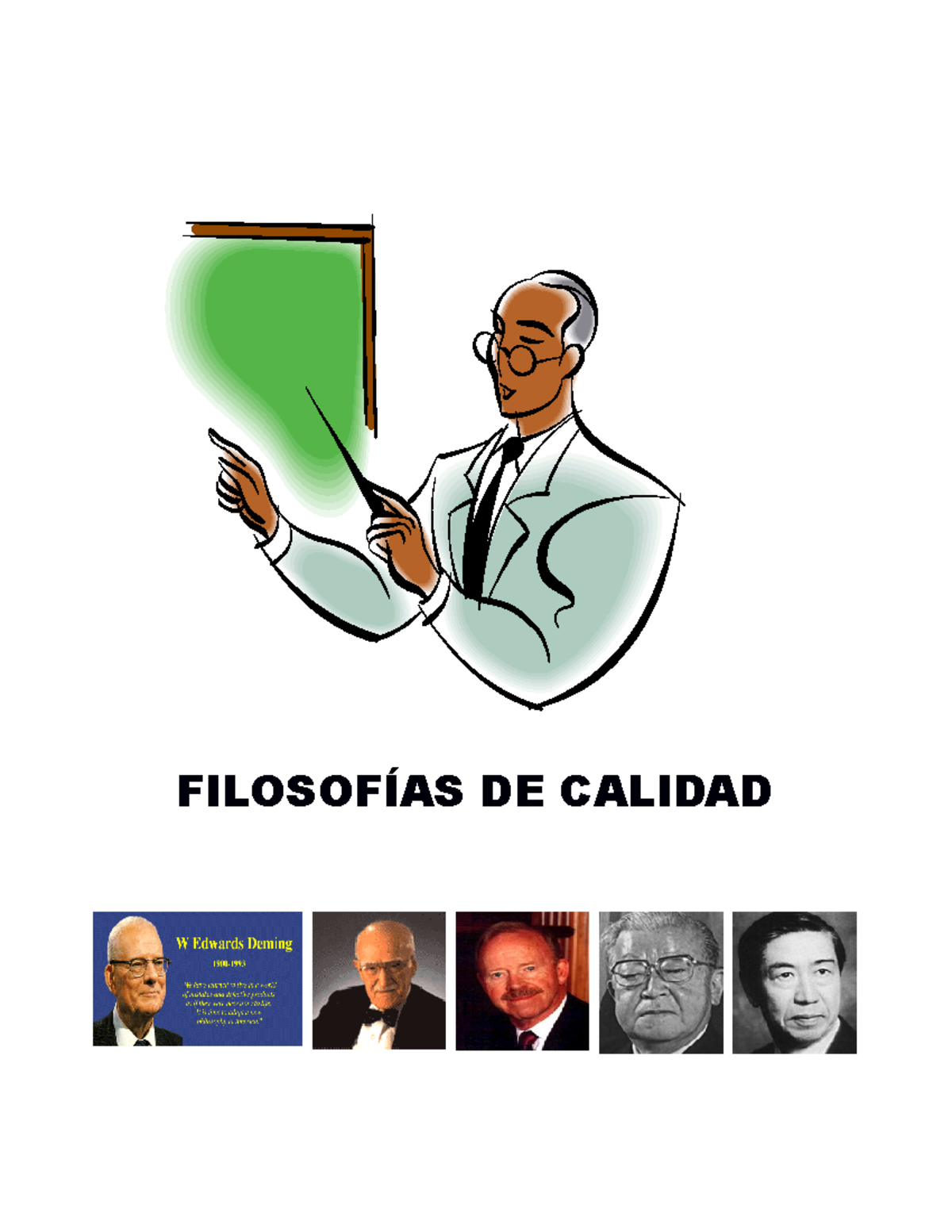 3 Filosofías DE Calidad - FILOSOFÍAS DE CALIDAD FILOSOFIA DE EDWARD DEMING Edwards W. Deming ...