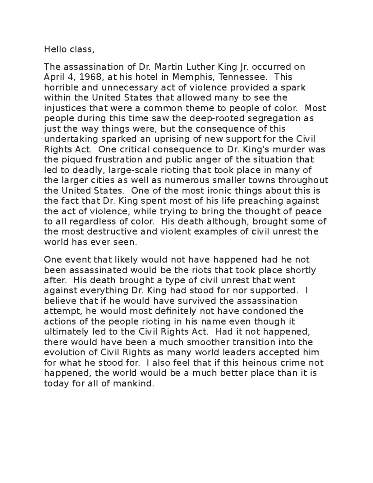 HIS 200 Discussion 5 - Hello class, The assassination of Dr. Martin ...