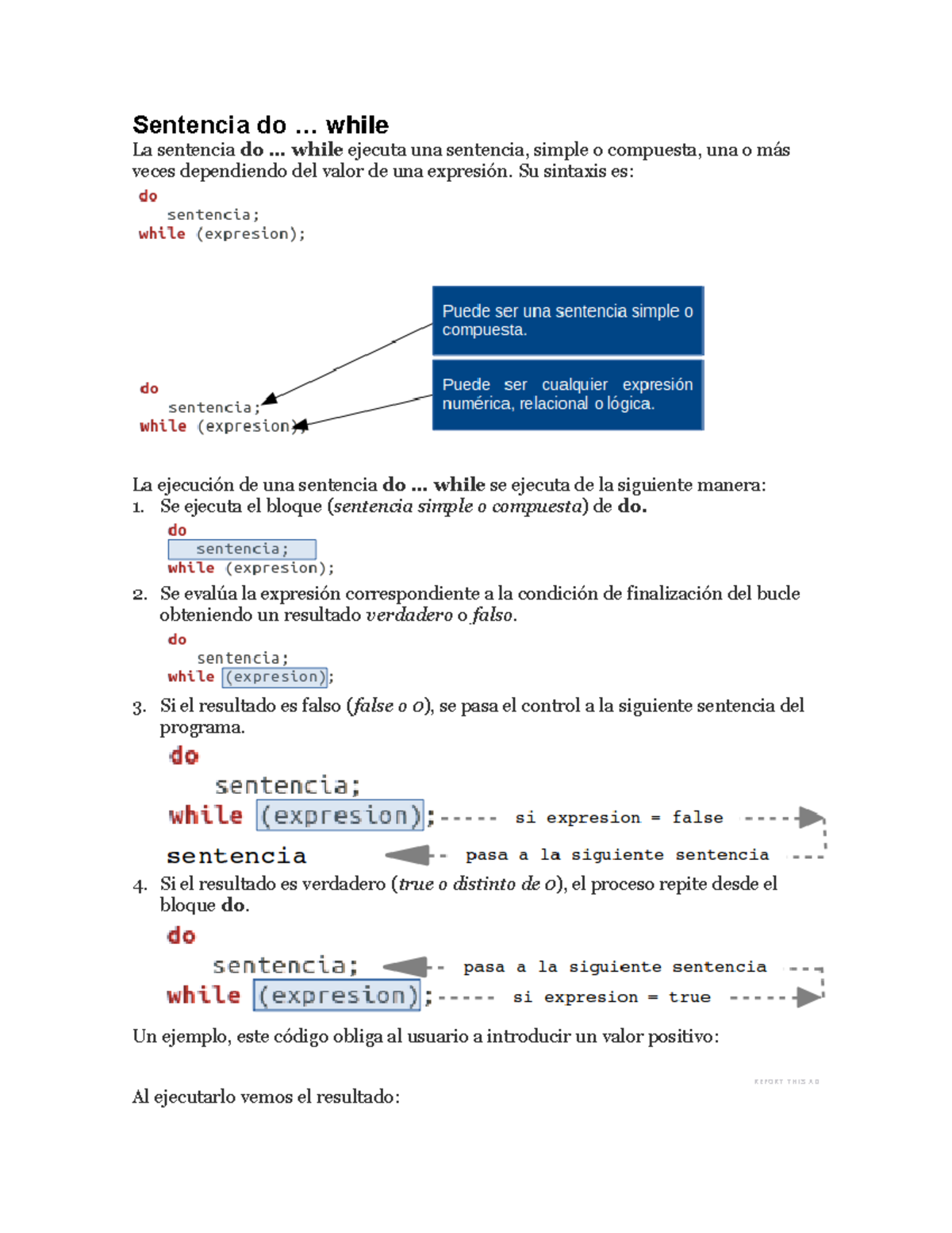Sentencia do - .. while La sentencia do ... while ejecuta una sentencia ...