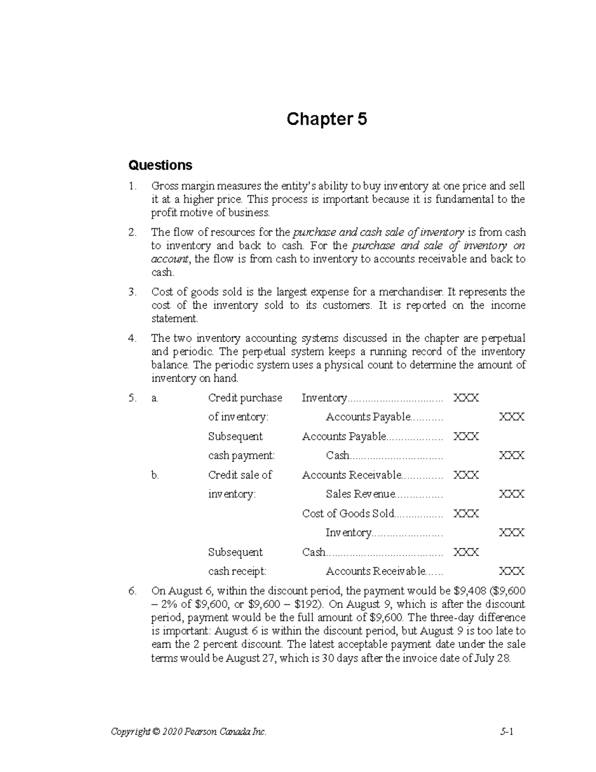 Ch 5 - Solutions - Chapter 5 Questions 1. Gross margin measures the entity’s ability to buy ...
