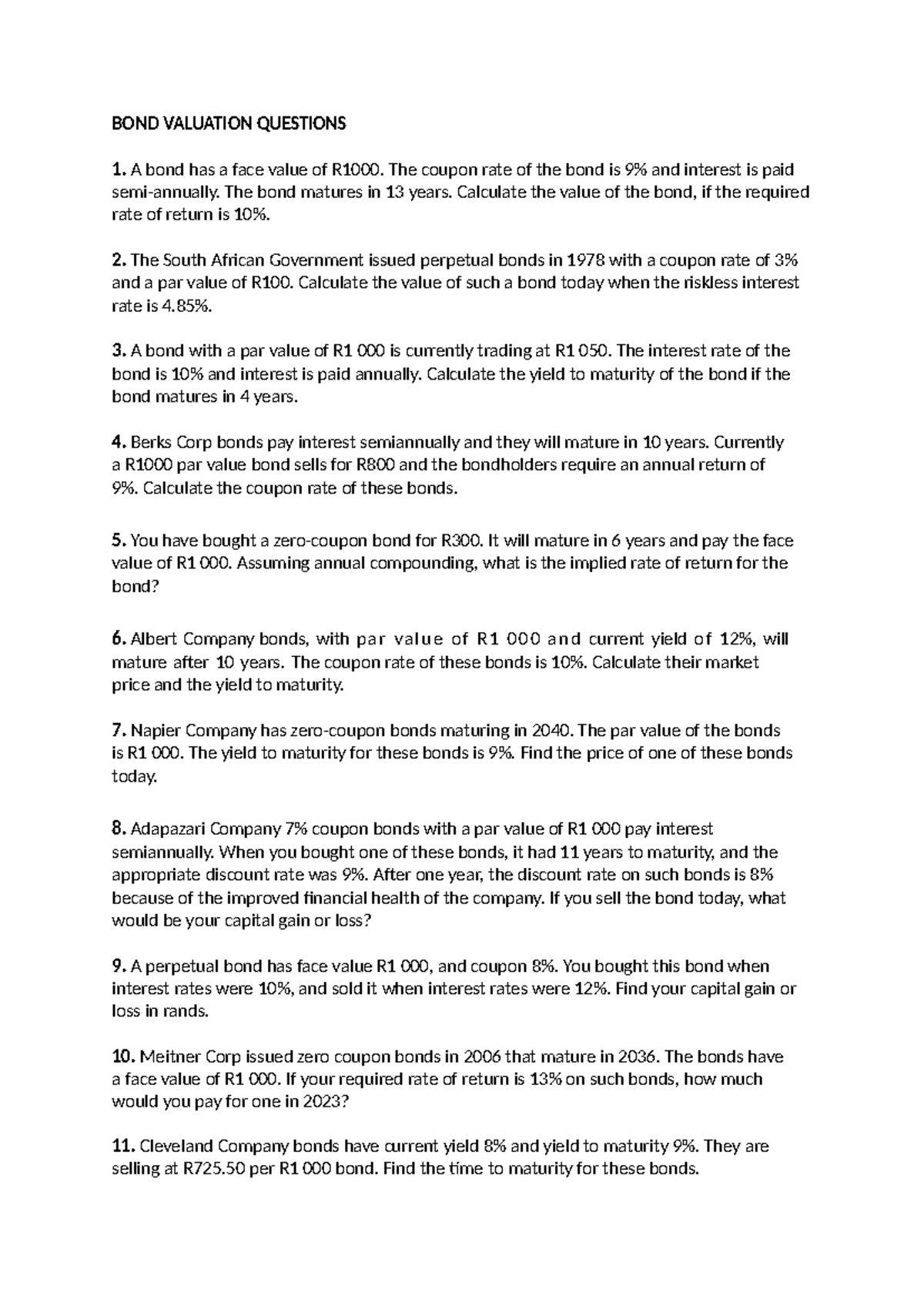 BOND Valuation questions - BOND VALUATION QUESTIONS A bond has a face ...