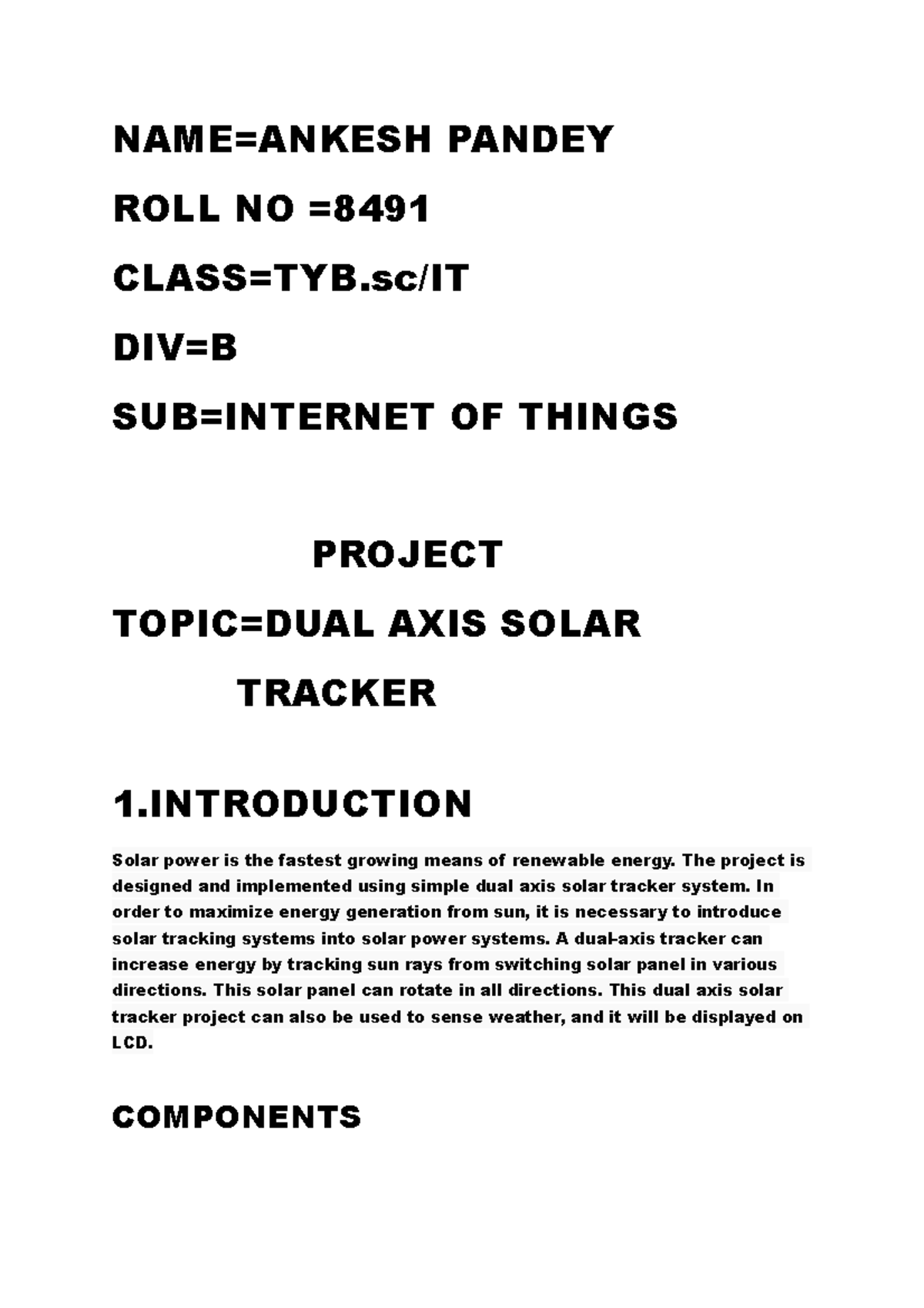 8491IOT Project - NAME=ANKESH PANDEY ROLL NO = CLASS=TYB/IT DIV=B SUB=INTERNET OF THINGS PROJECT ...
