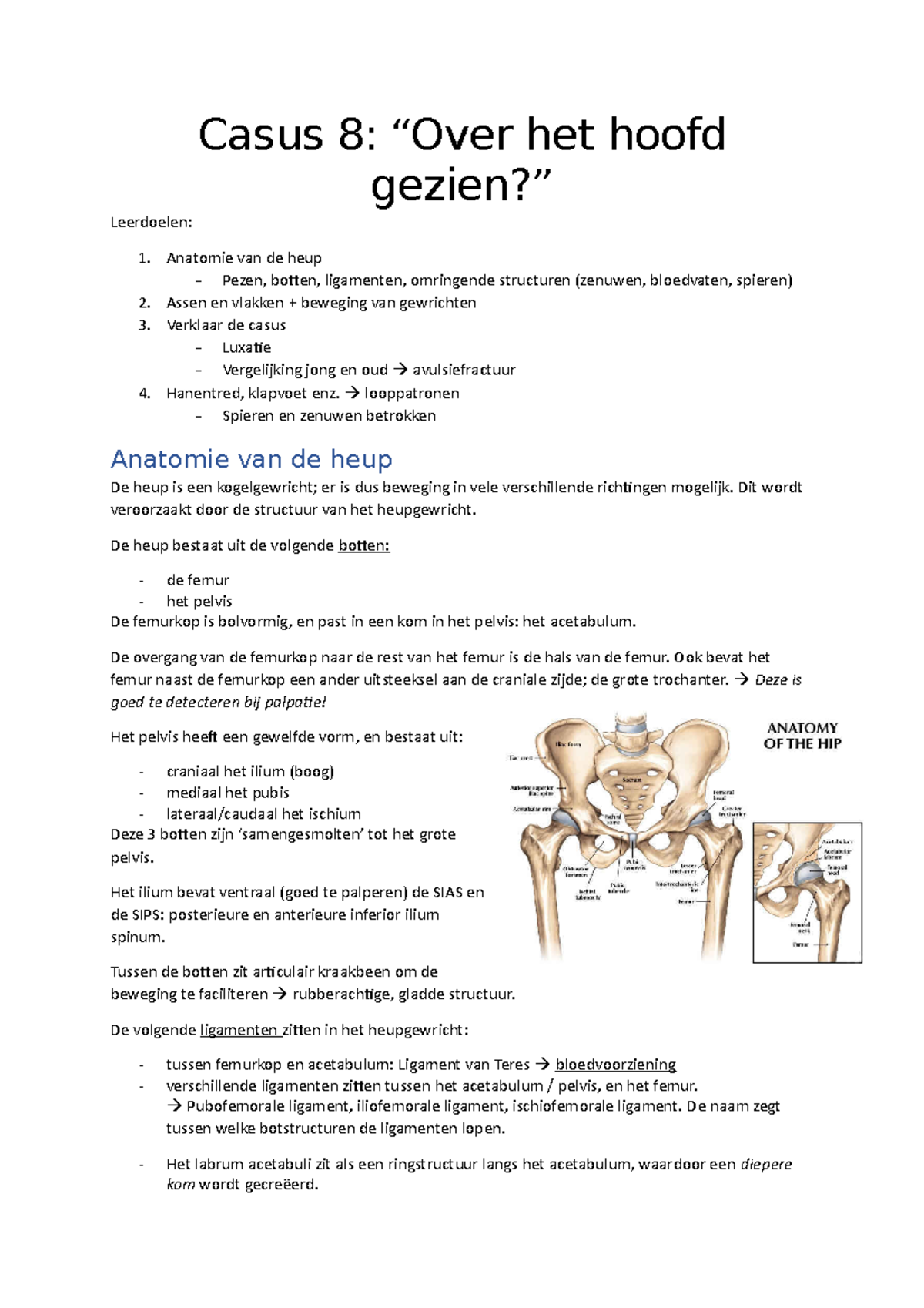 Casus 8 - Casus 8: “Over het hoofd gezien?” Leerdoelen: Anatomie van de ...