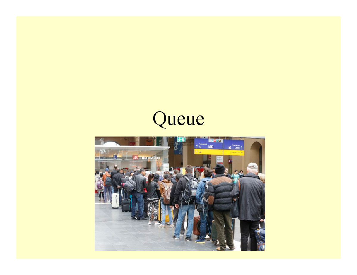 Queue - Queue Queue ADT • Like a stack, a queue (pronounced "cue") is a ...