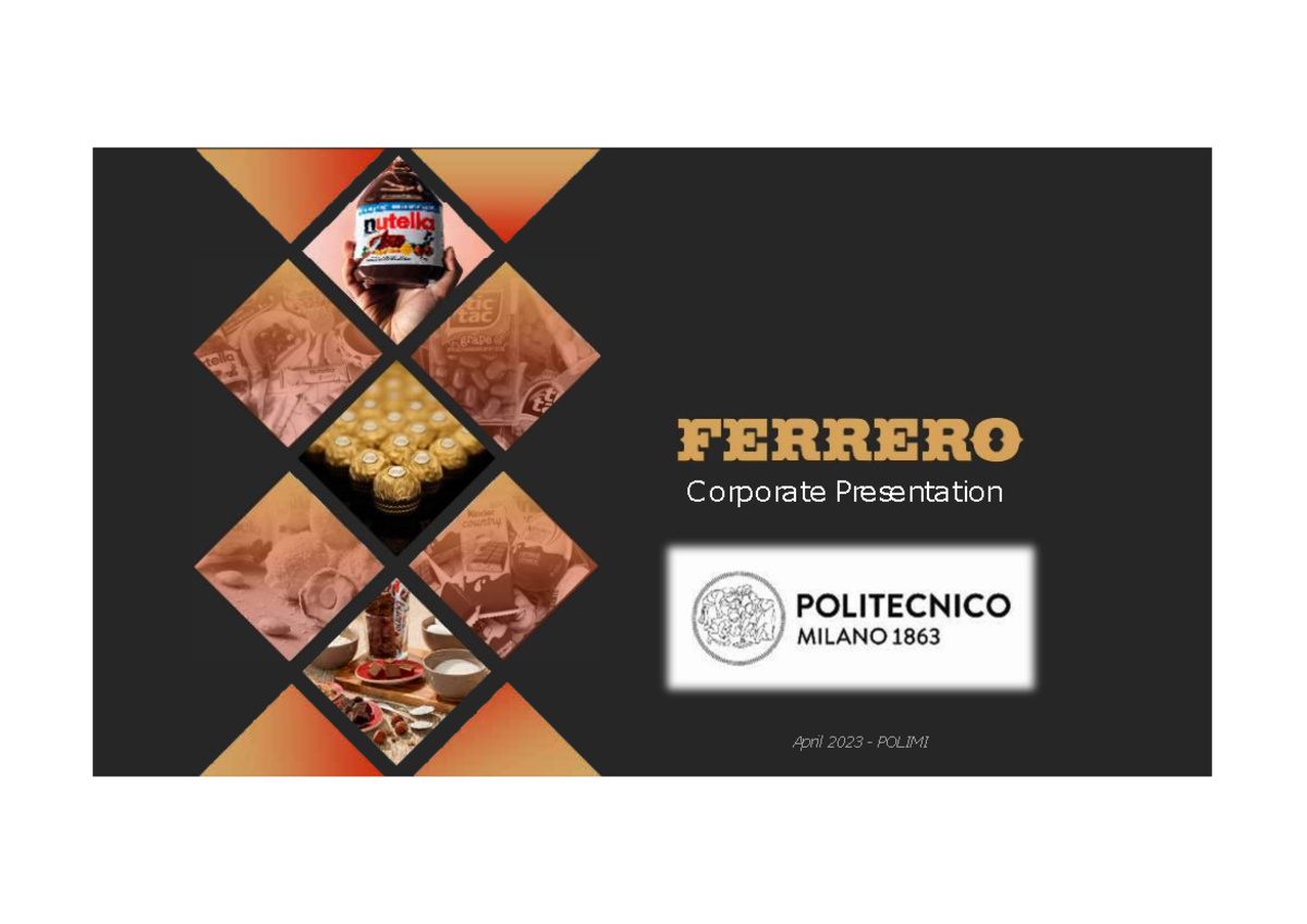 Ferrero Corporate Presentation Polimi 27apr23 - C orporate Presentation ...