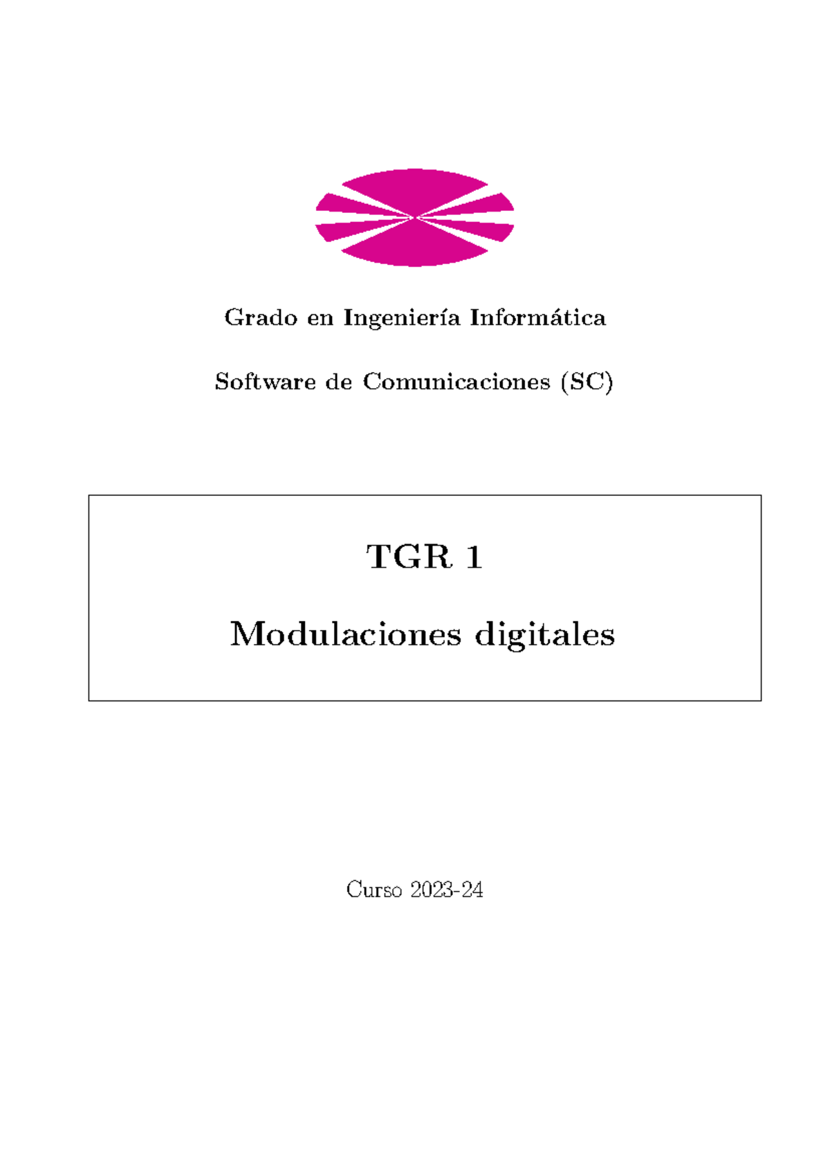 TGR 1 Modulaciones digitales - Grado en Ingenier ́ıa Inform ́atica Software de Comunicaciones ...