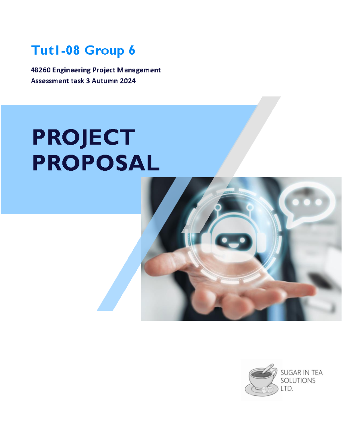48260 Project Proposal tut 8 group 6 - PROJECT PROPOSAL ####### 48260 Engineering Project ...