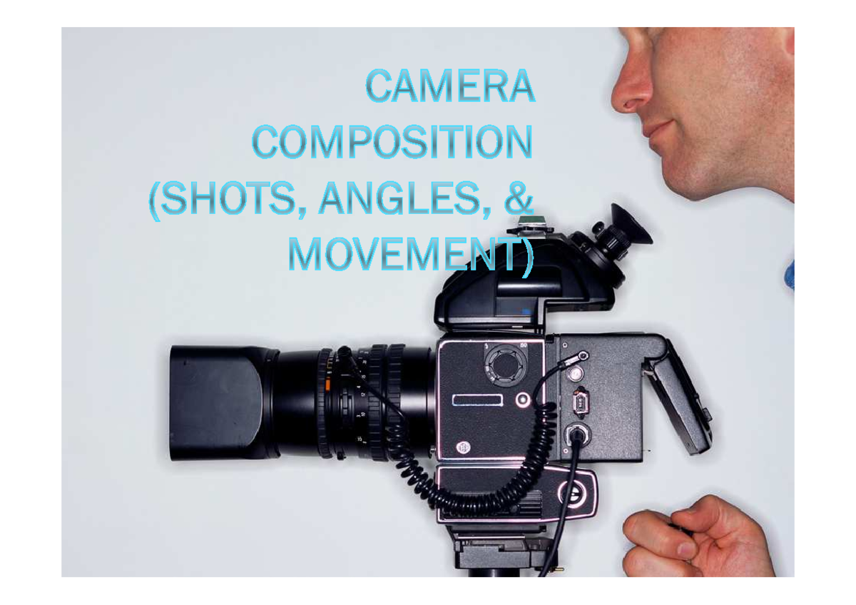 11 Camera Shots AND Angles - Camera Angles Camera angles and ...