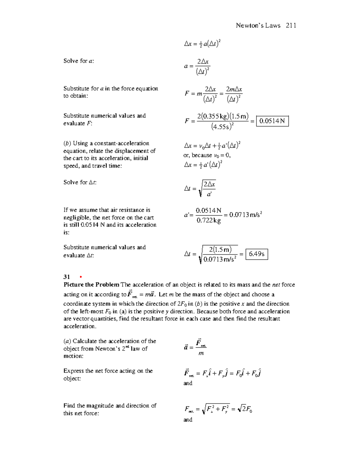 Physics Material (20) - Newton’s Laws 211 ( ) 2 2 1 ∆x = a∆t Solve for a: ( ) 2 2 t x a ∆ ∆ ...