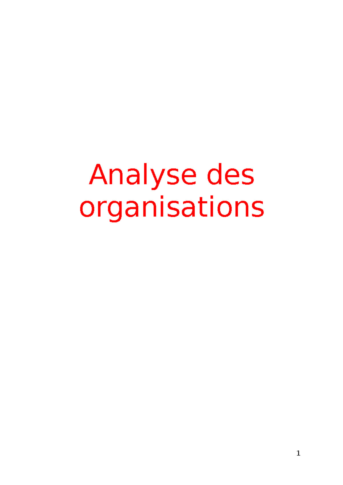 Analyse des organisations cours - Analyse des organisations 1 table des matIères QU’EST-CE QU ...