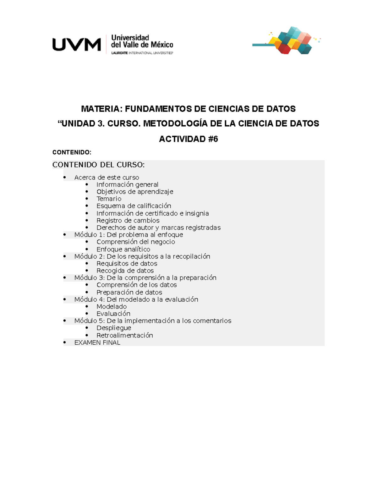 A4 - Lectura unidad 4 - MATERIA: FUNDAMENTOS DE CIENCIAS DE DATOS “UNIDAD 3. CURSO. METODOLOGÍA ...