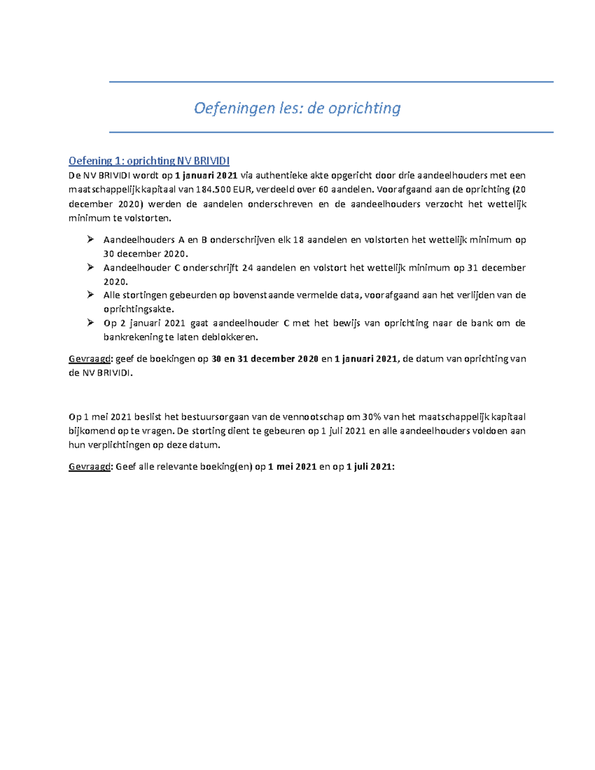 1FRAP - Oefeningen les: de oprichting Oefening 1 : oprichting NV ...
