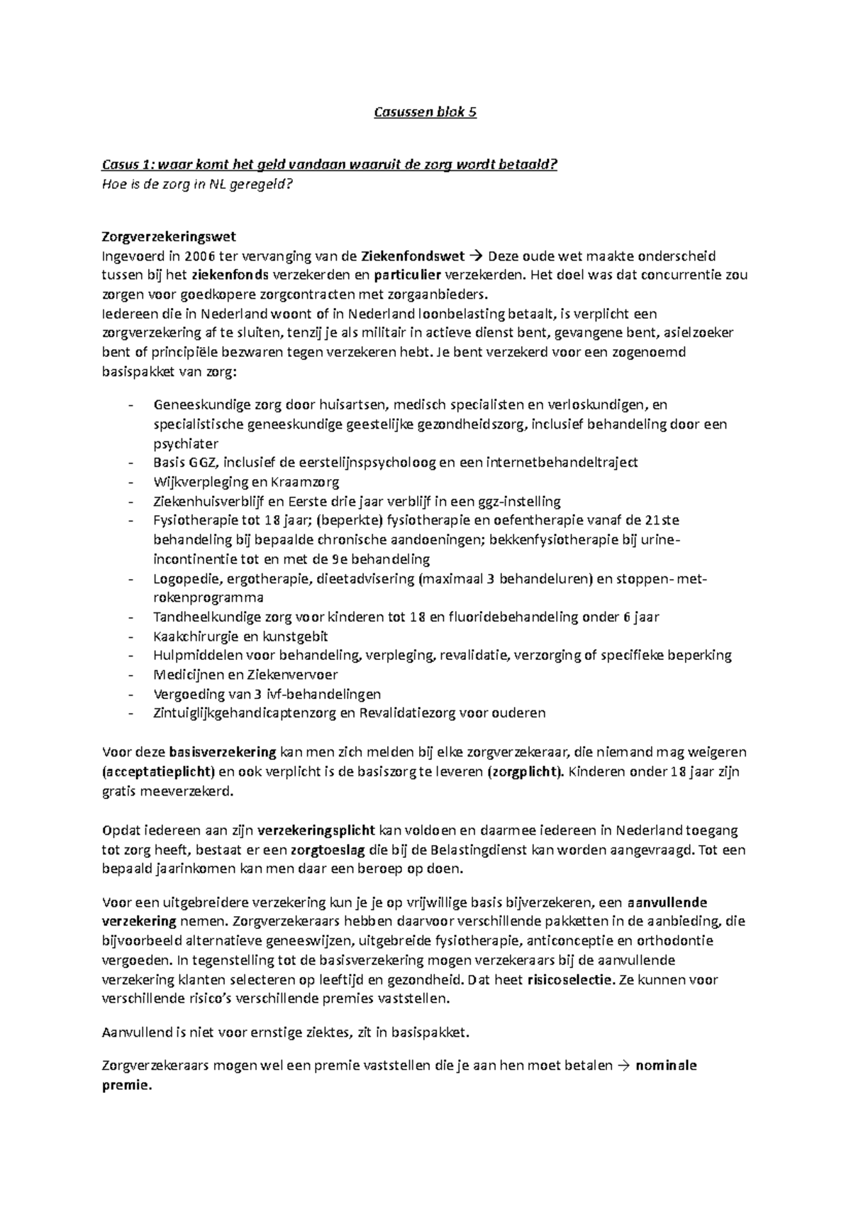 Casussen Blok 5 Samenvatting Blok 5 Casussen Blok 5 Casus 1 Waar