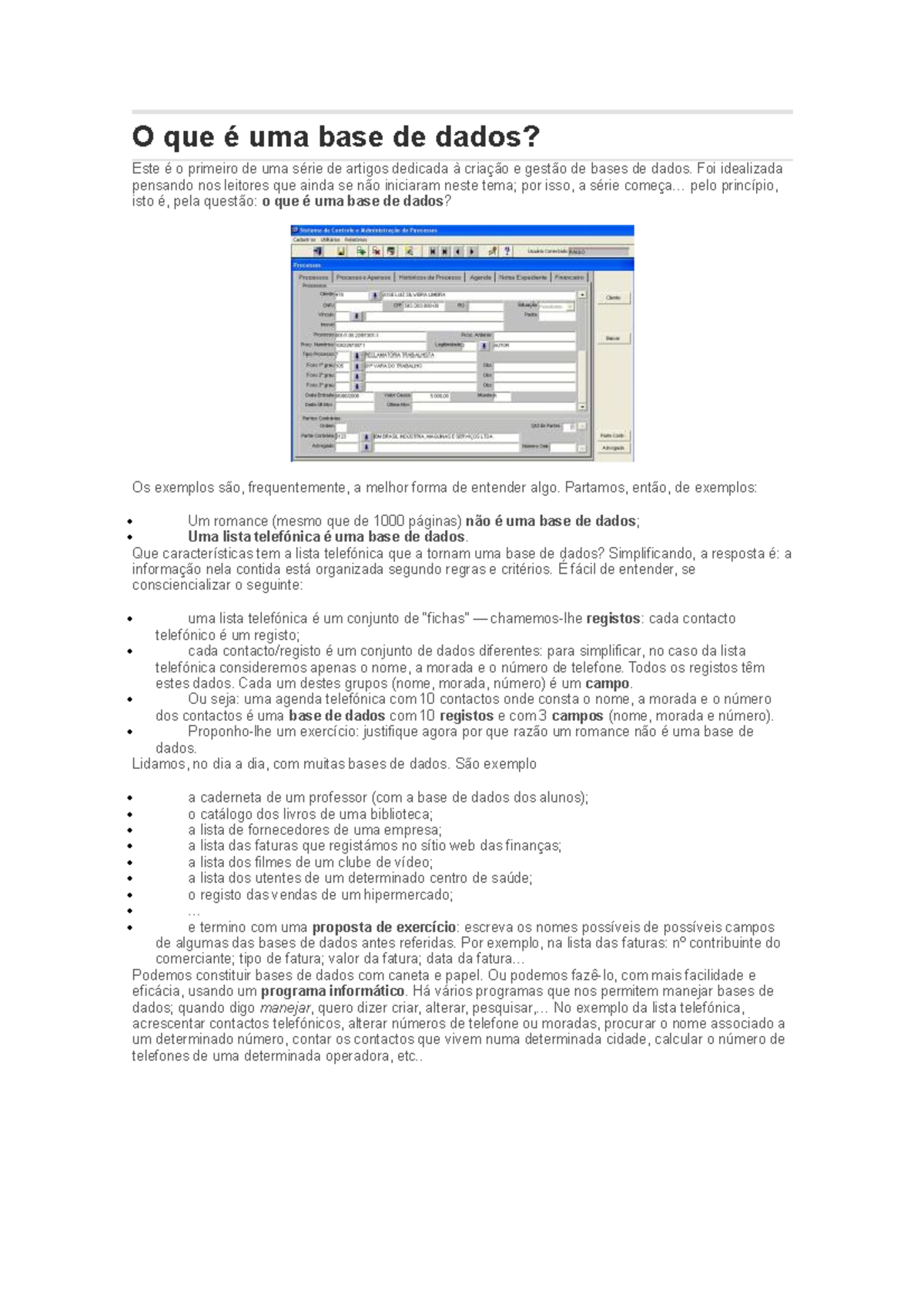 O que é uma base de dados - O que é uma base de dados? Este é o ...