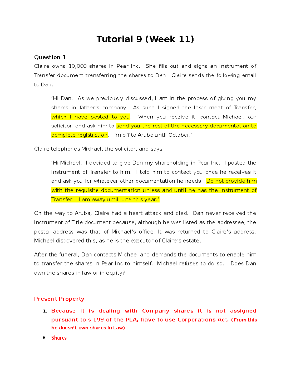 Tutorial 9 Equity - Tutorial 9 (Week 11) Question 1 Claire owns 10,000 shares in Pear Inc. She ...
