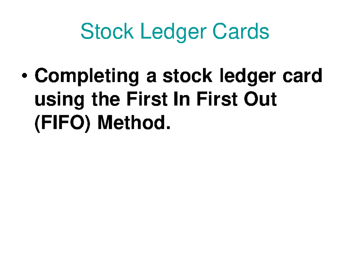 Topic 4 - Stock Ledger Card - Stock Ledger Cards • Completing a stock ...