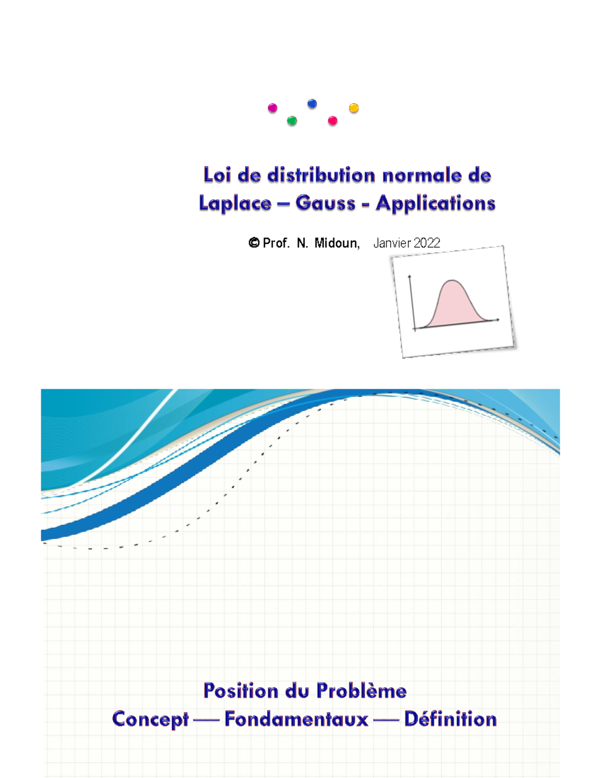 LOI Normale PROF Midoun - Lois de distribution : servent au calcul direct de la probabilité ...
