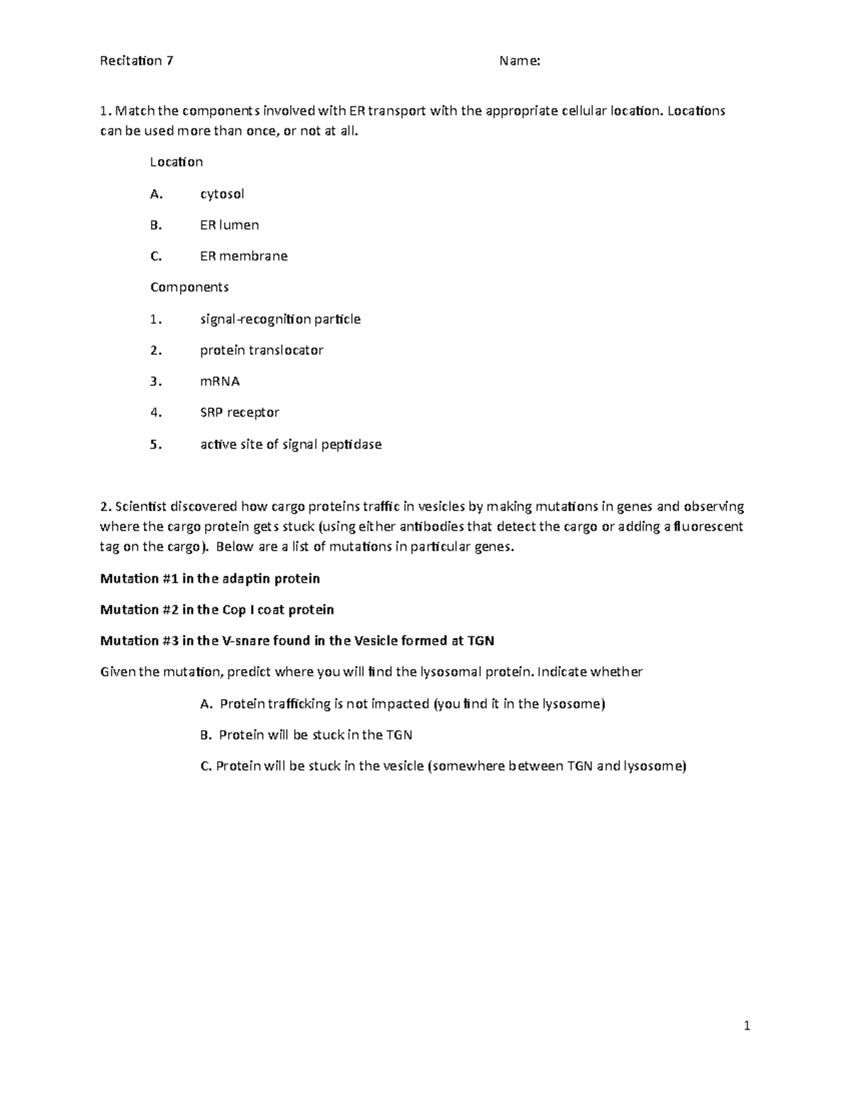 Recitation 7 - 2022 - Recitation 7 Name: Match the components involved with ER transport with ...