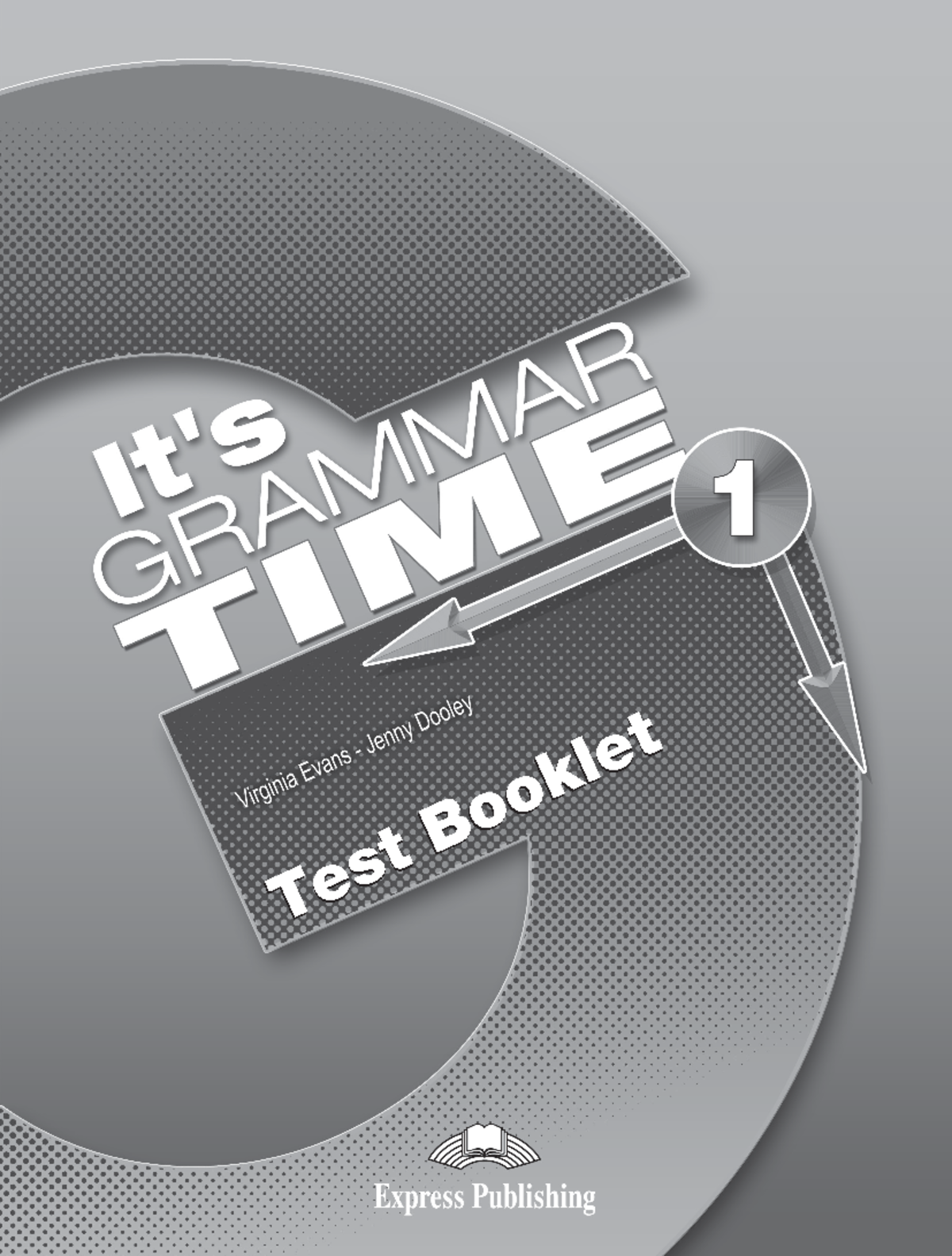 Grammar Time 1 Test Booklet Test Booklettest Booklet