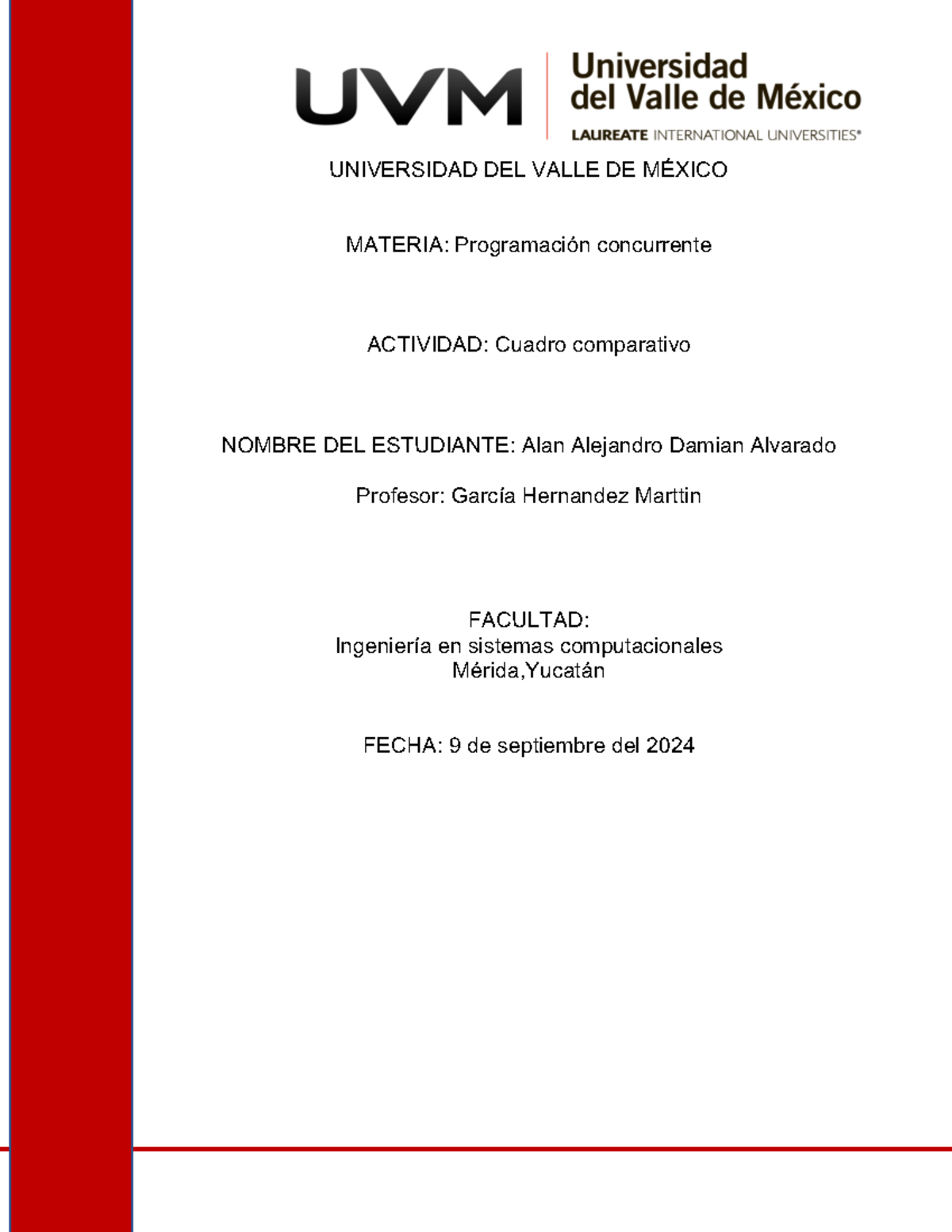 Cuadro comparativo concurrencia - UNIVERSIDAD DEL VALLE DE MÉXICO MATERIA: Programación ...