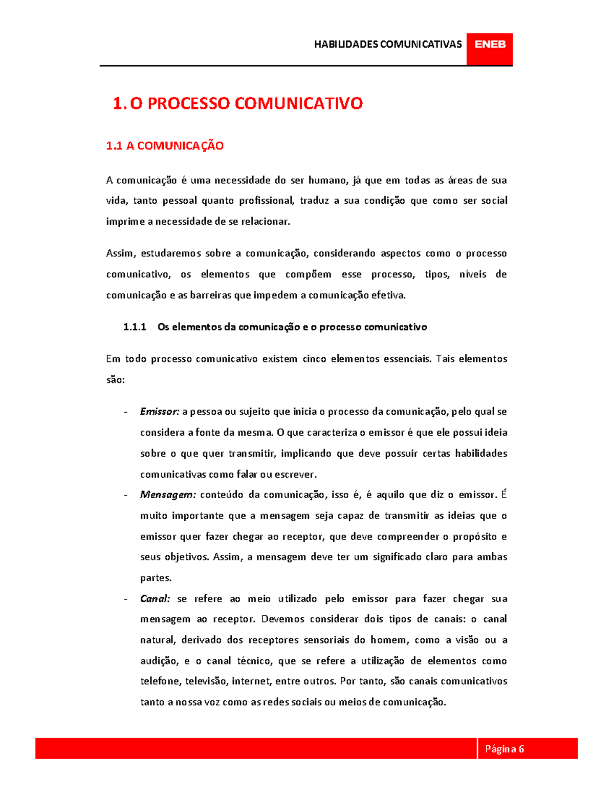 Hab - GESTÃO - 1. O PROCESSO COMUNICATIVO 1 A COMUNICAÇÃO A comunicação ...