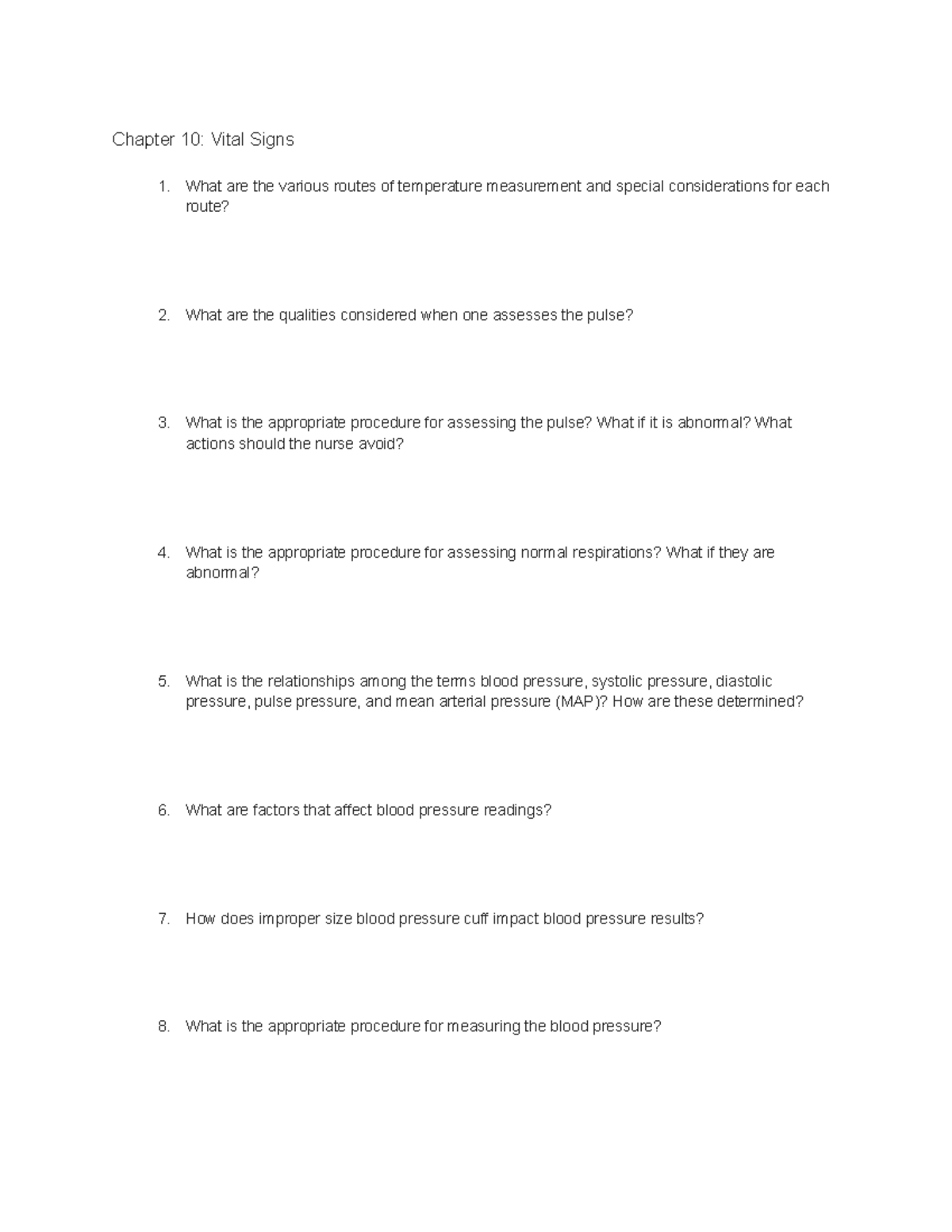 Week 4 Questions - Chapter 10: Vital Signs 1. What are the various ...